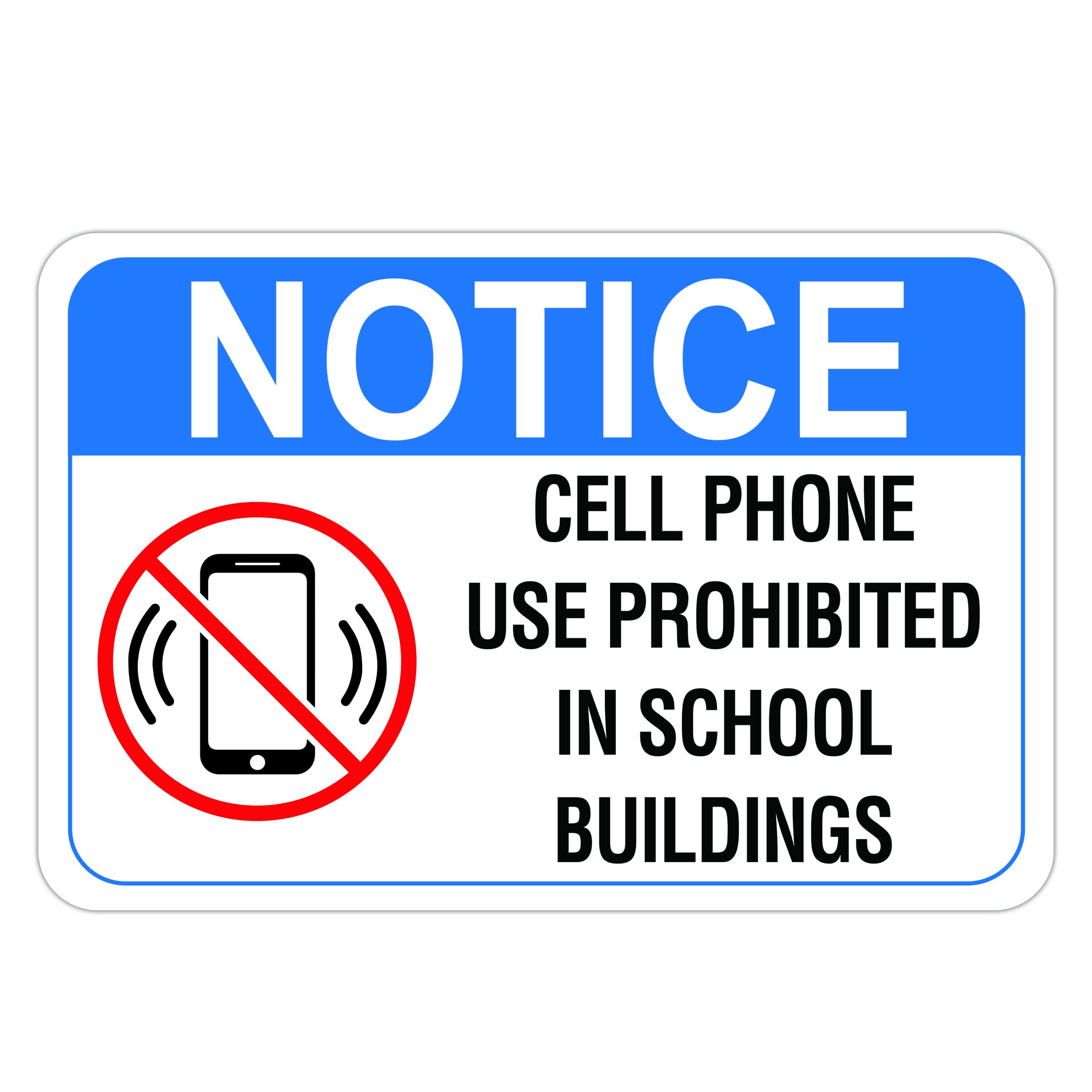 NOTICE CELL PHONE USE PROHIBITED - American Sign Company