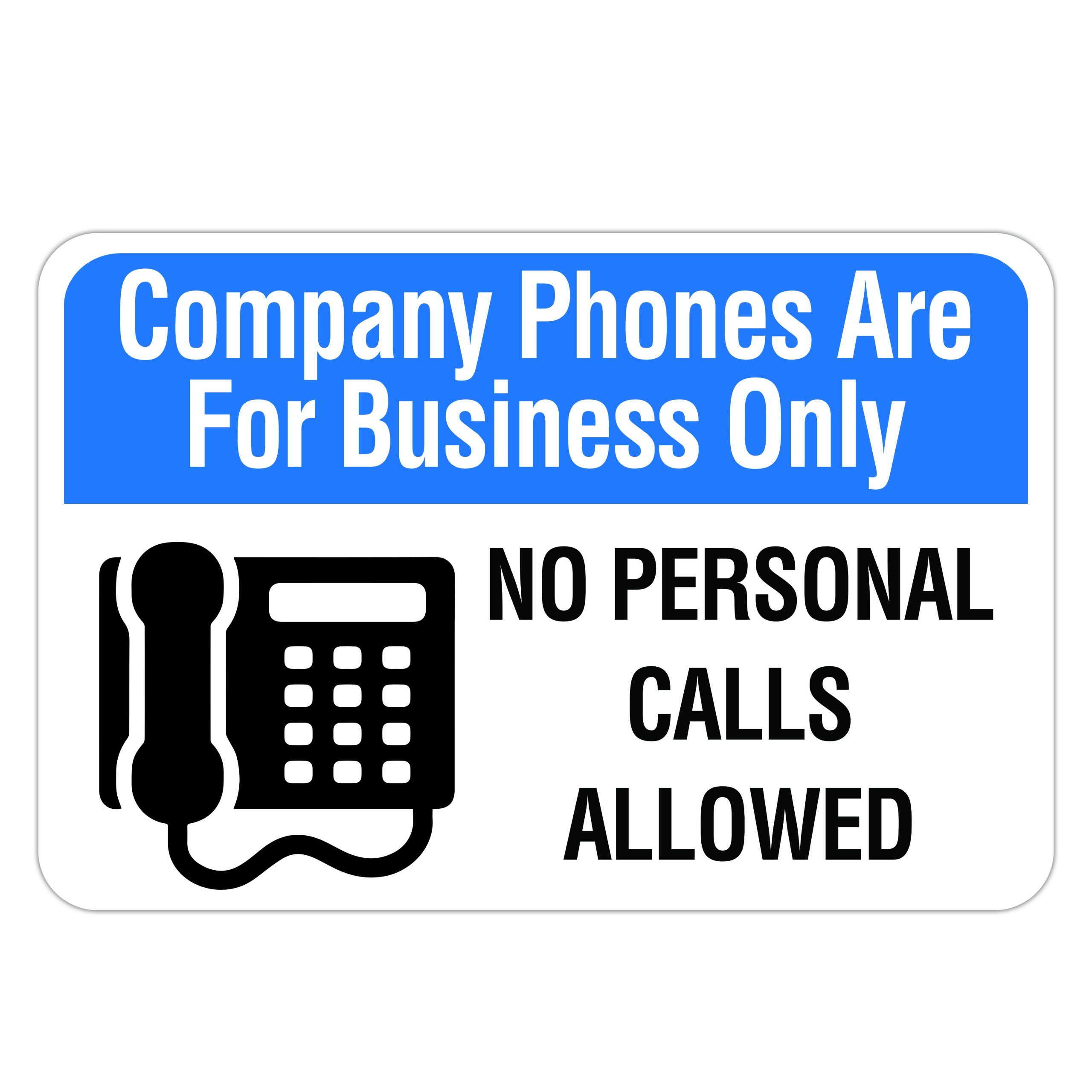 COMPANY PHONES ARE FOR BUSINESS ONLY - American Sign Company