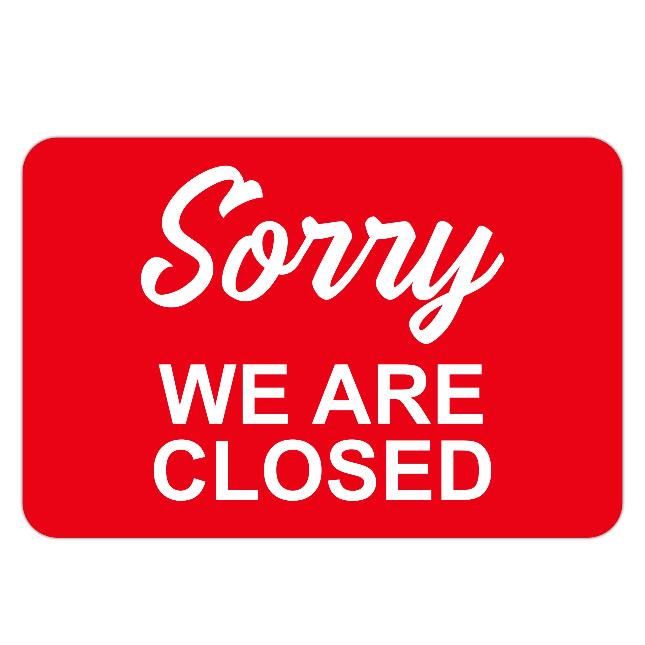 SORRY WE ARE CLOSED - American Sign Company