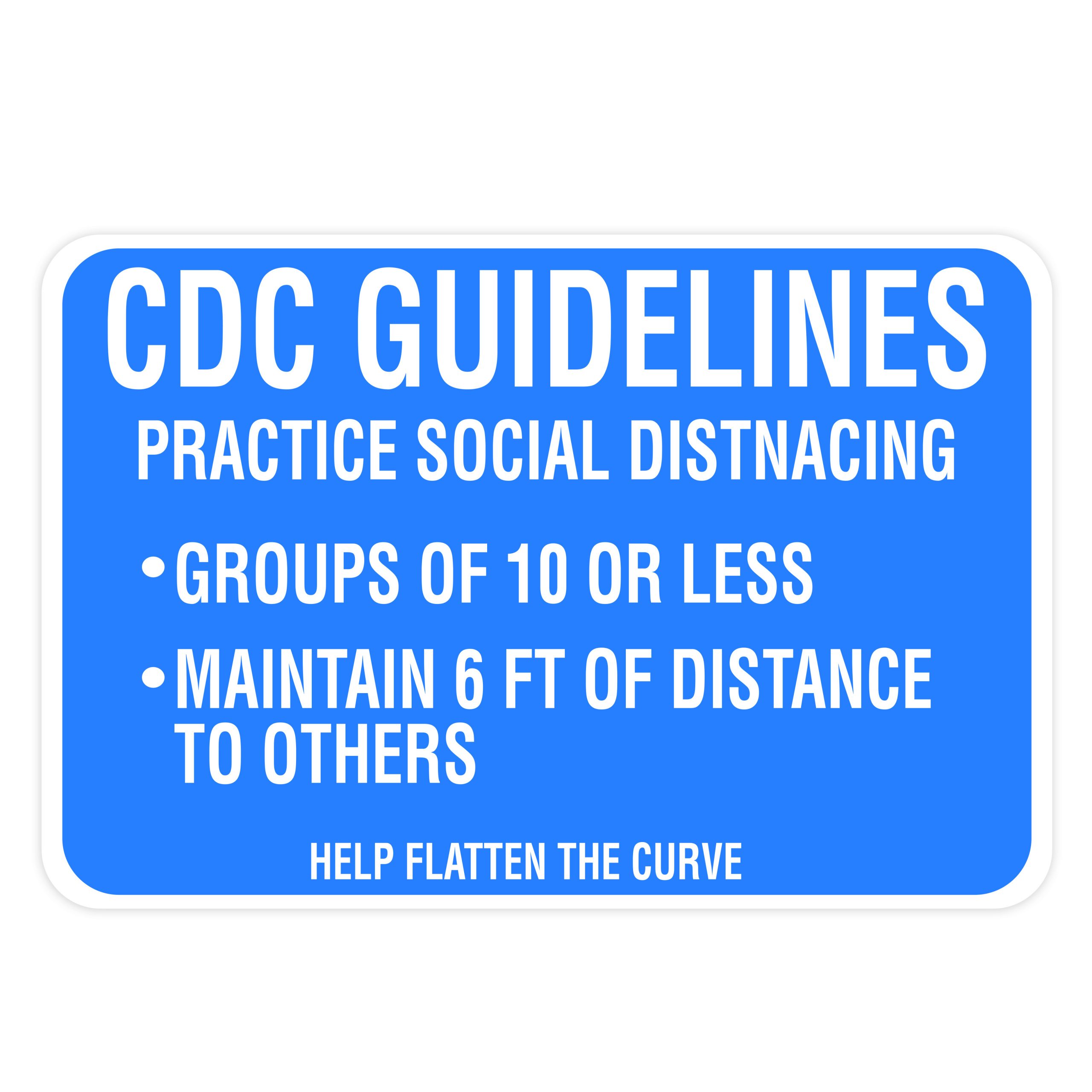 CDC GUIDELINES PRACTICE SOCIAL DISTANCING - American Sign Company