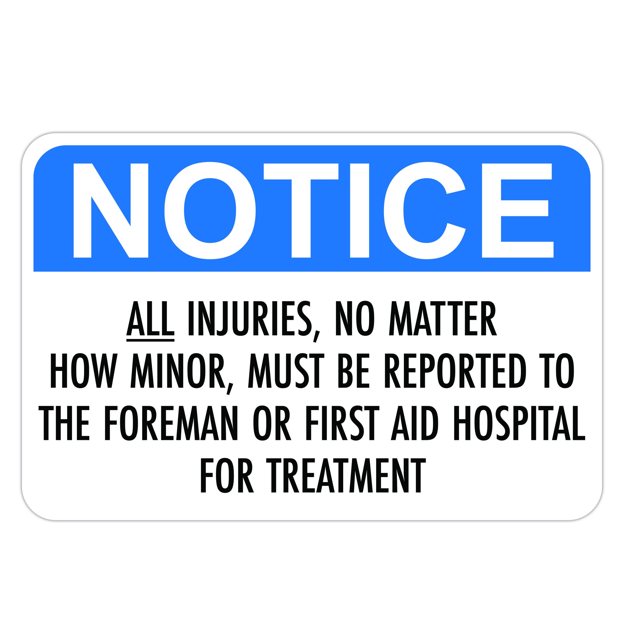 ALL INJURIES MUST BE REPORTED - American Sign Company
