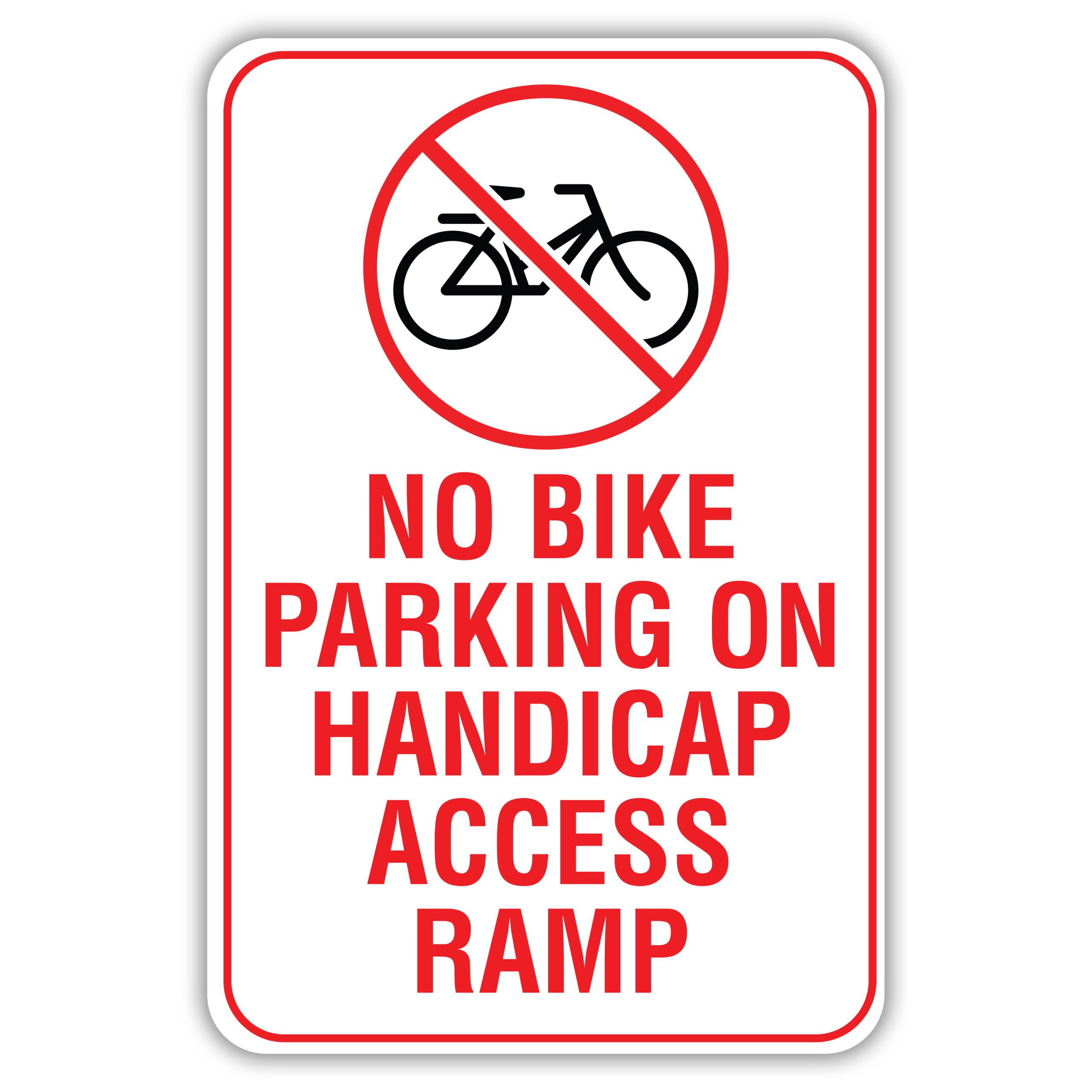 NO BIKE PARKING ON ACCESS RAMP - American Sign Company