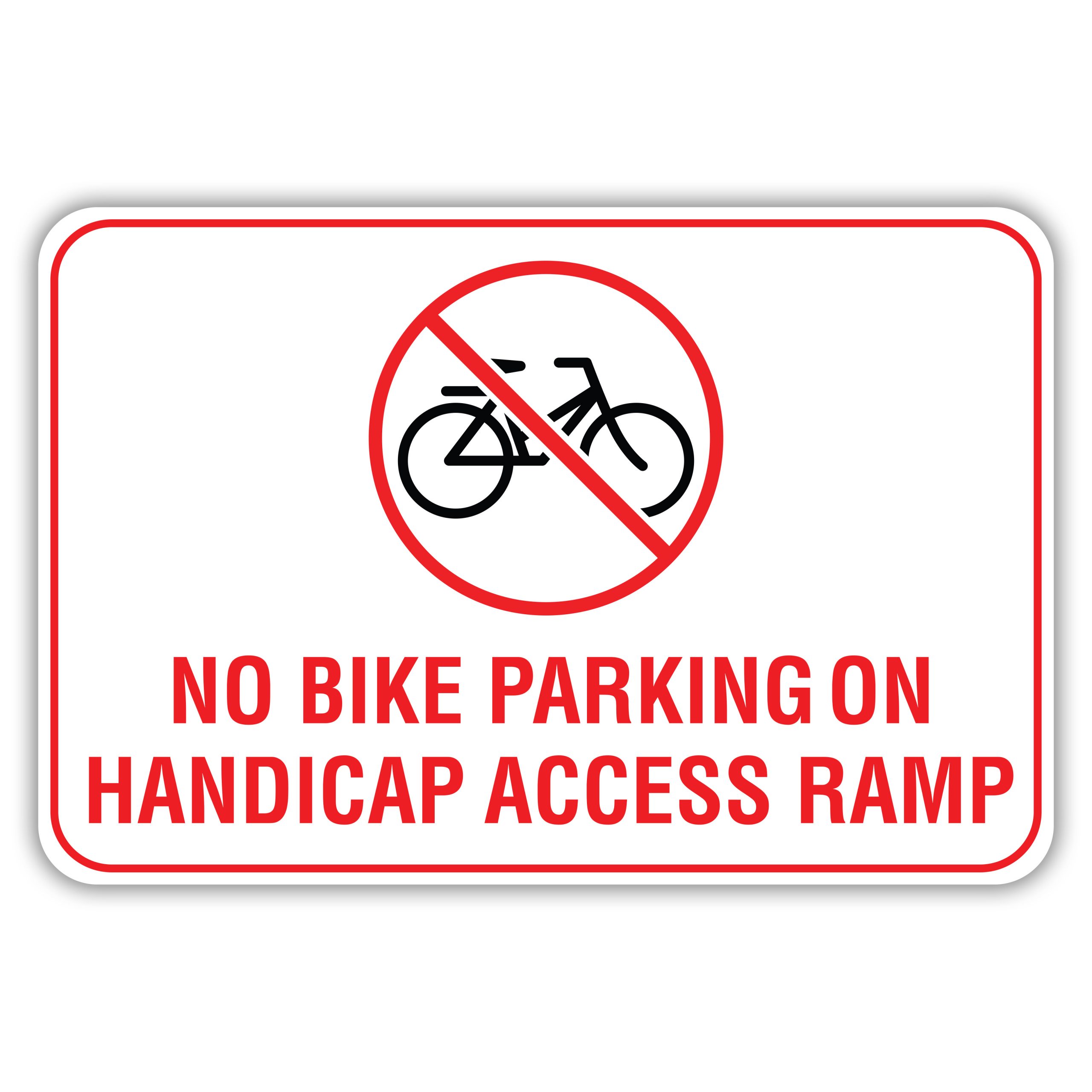 NO BIKE PARKING ON ACCESS RAMP - American Sign Company