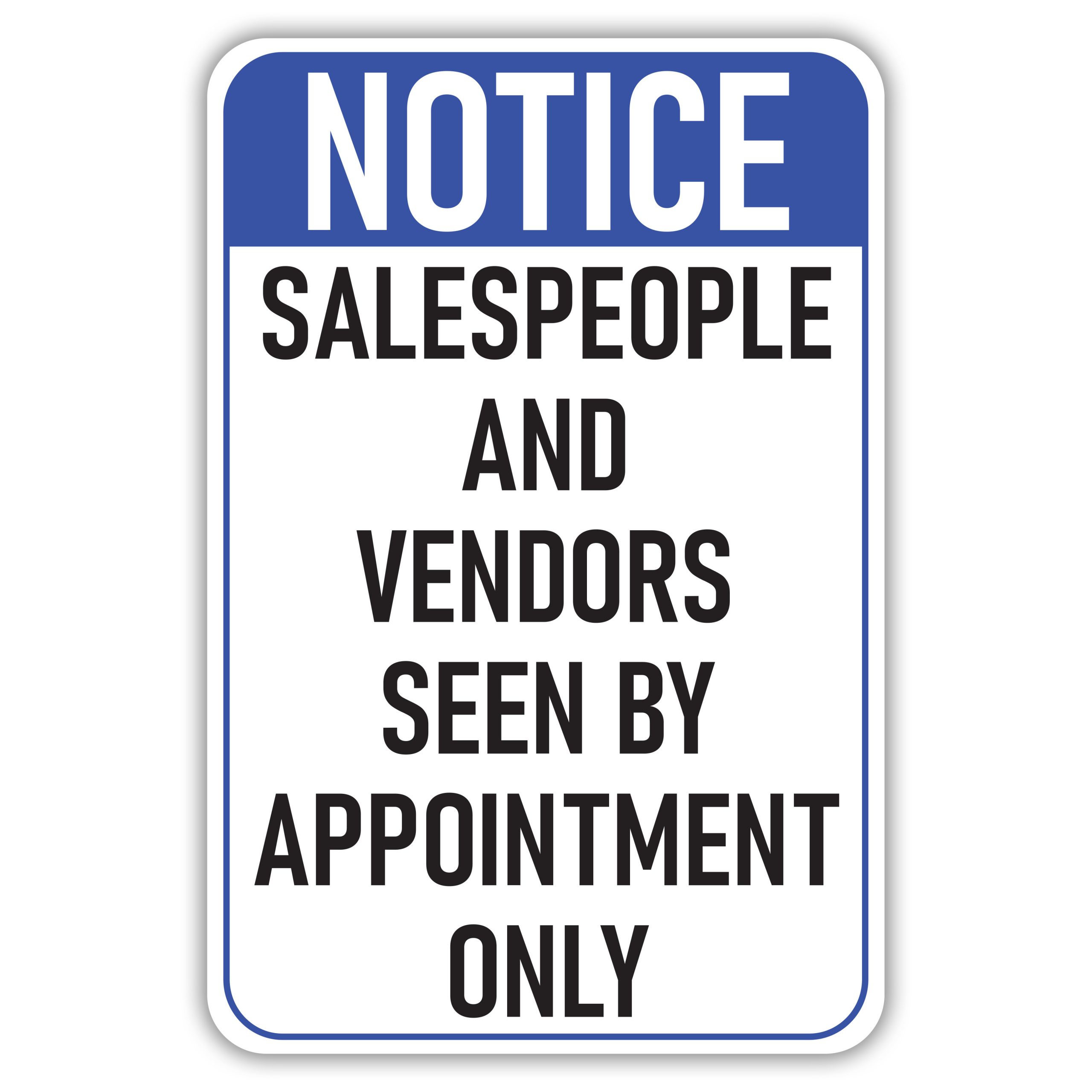 NOTICE SALESPEOPLE SEEN BY APPOINTMENT ONLY - American Sign Company