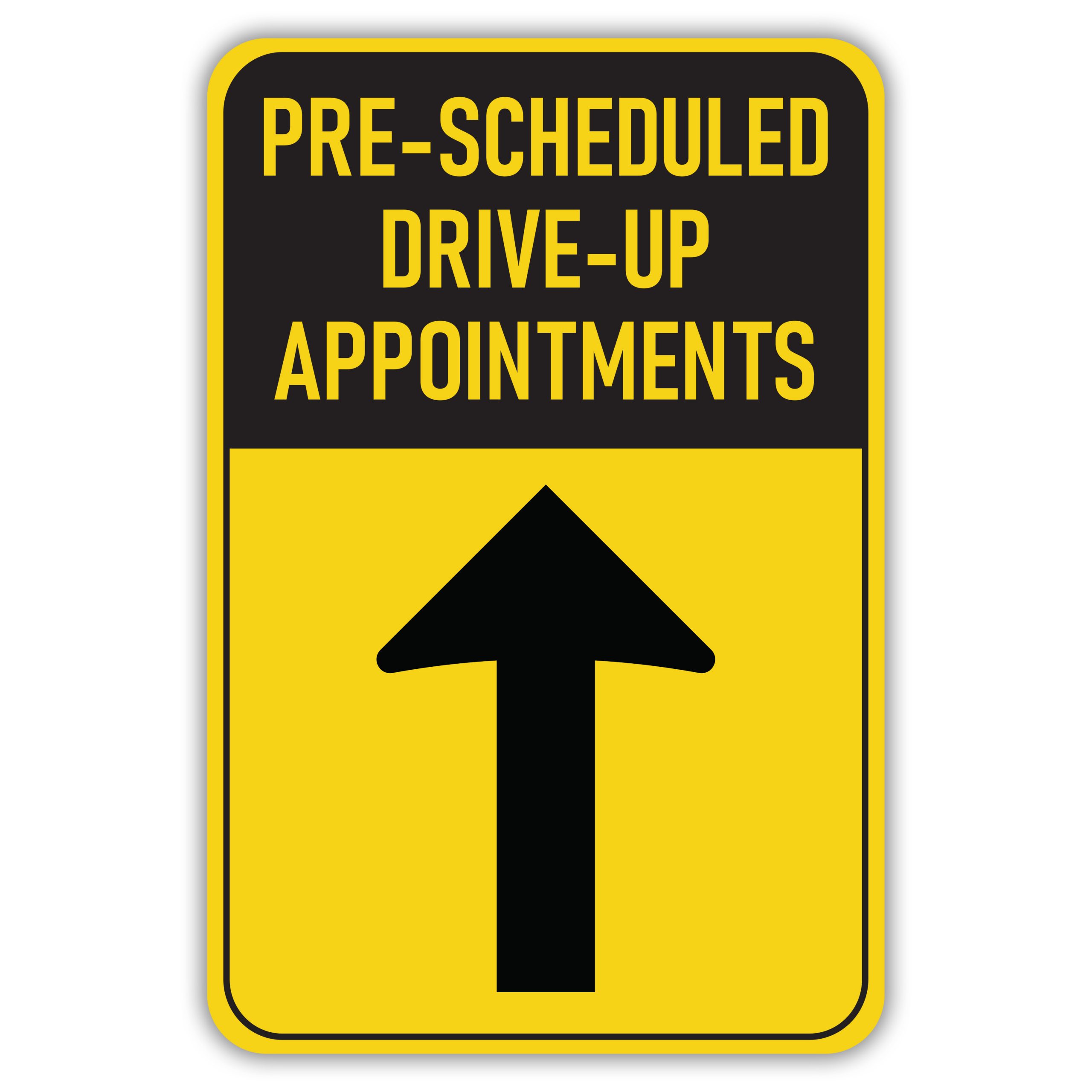 PRE-SCHEDULED DRIVE-UP APPOINTMENTS - American Sign Company