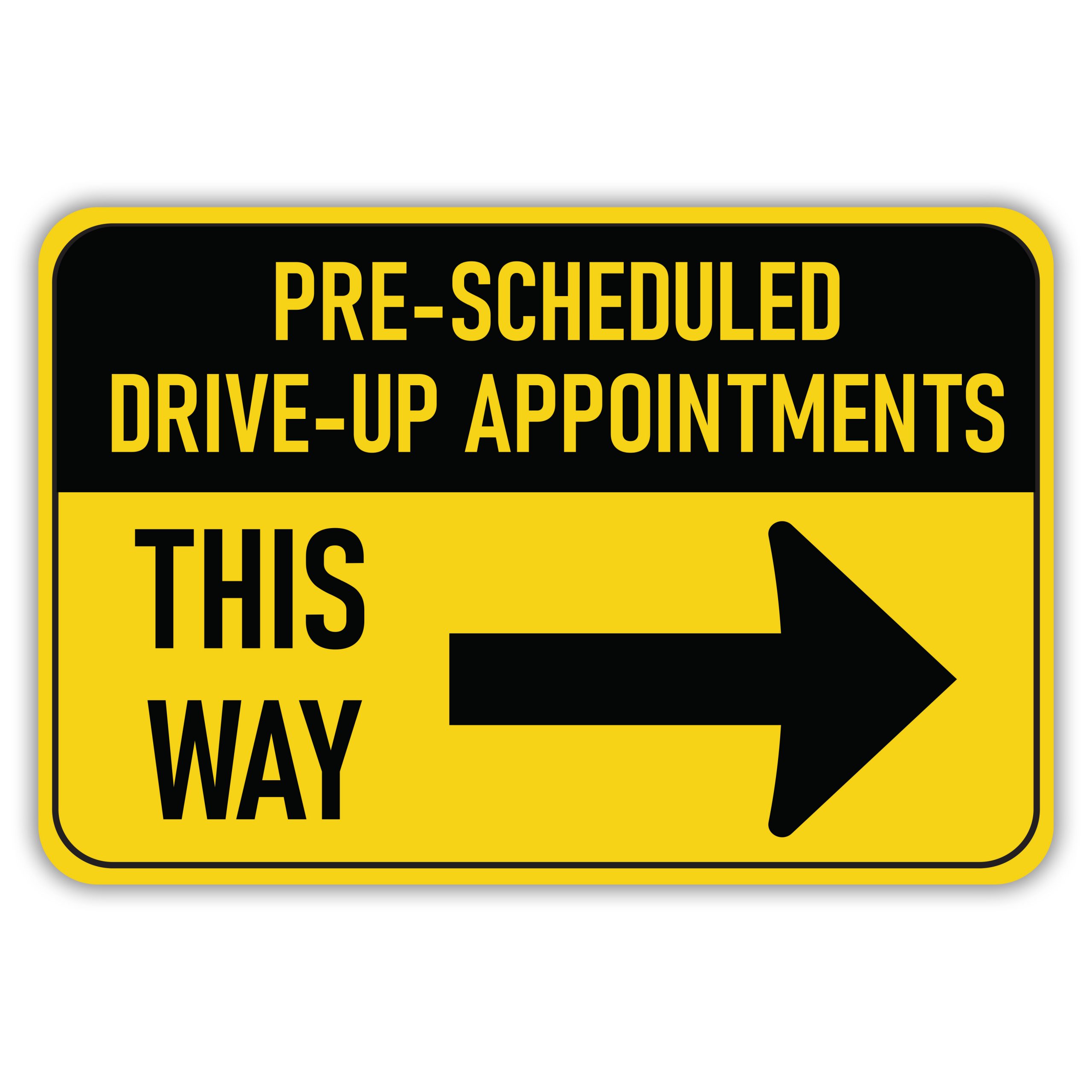 PRE-SCHEDULED DRIVE-UP APPOINTMENTS - American Sign Company