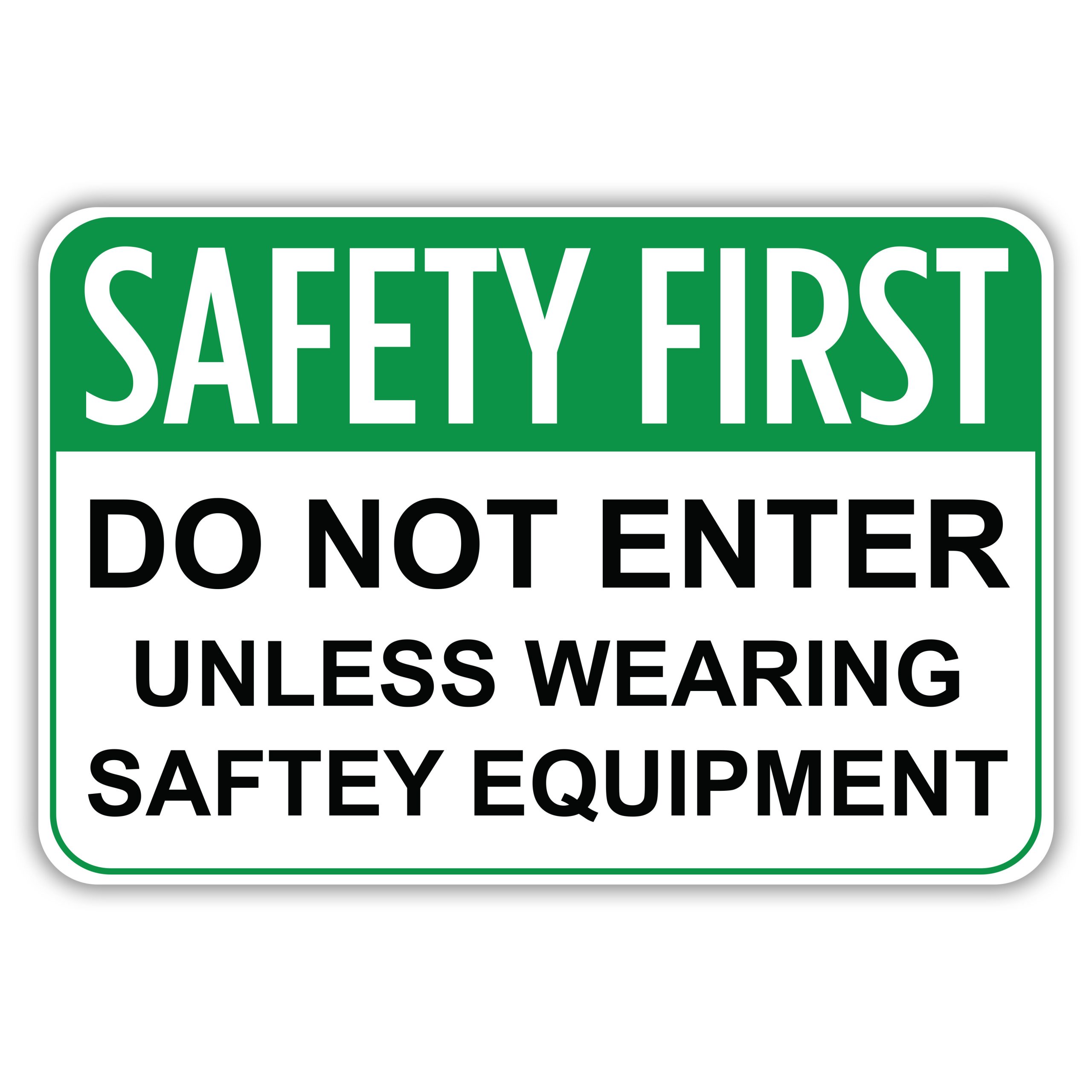 SAFETY FIRST DO NOT ENTER - American Sign Company