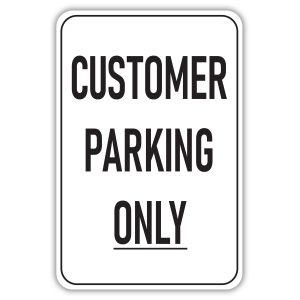 PARKING AREA FOR CUSTOMERS ONLY - American Sign Company