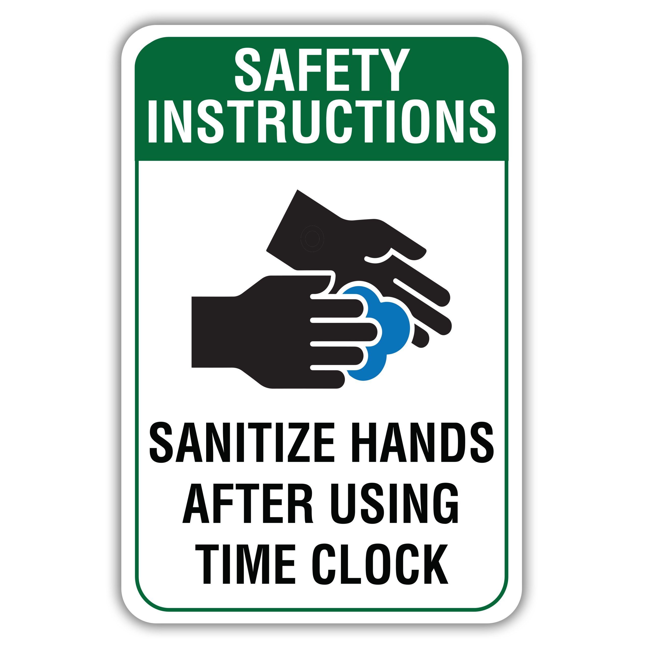 SANITIZE HANDS AFTER USING TIME CLOCK - American Sign Company