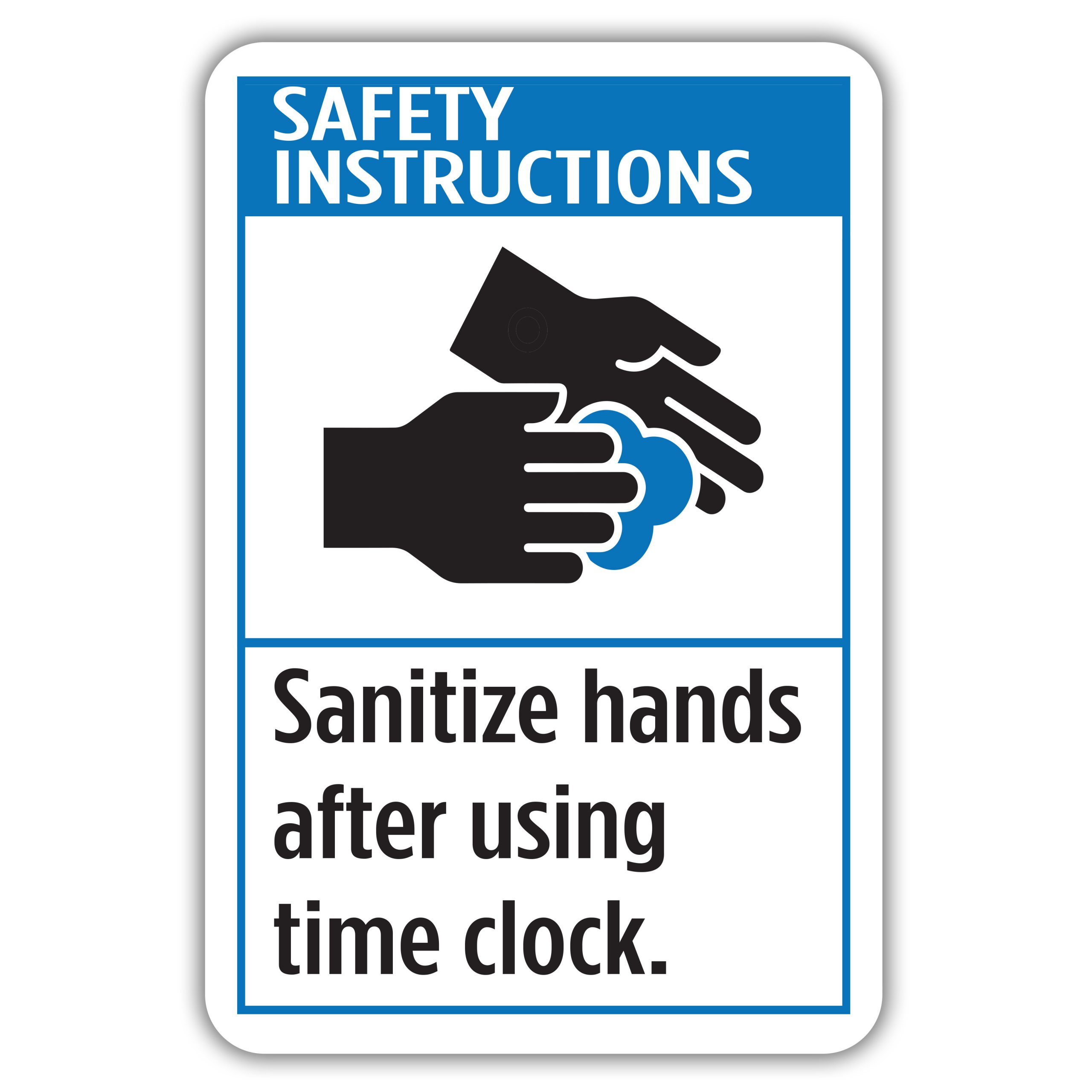 SANITIZE HANDS AFTER USING TIME CLOCK - American Sign Company