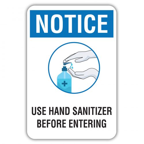 NOTICE USE HAND SANITIZER BEFORE ENTERING American Sign Company