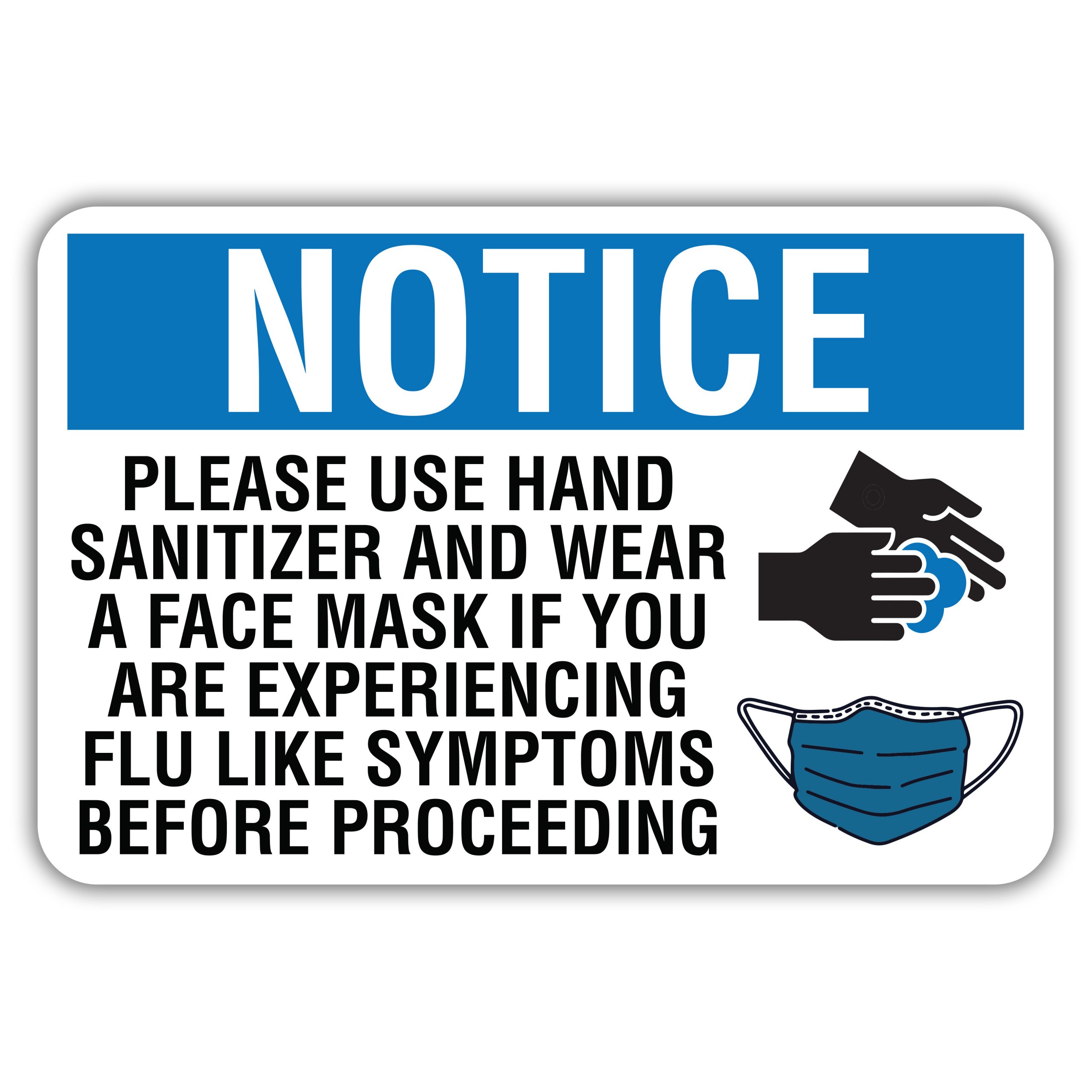 NOTICE PLEASE USE HAND SANITIZER - American Sign Company