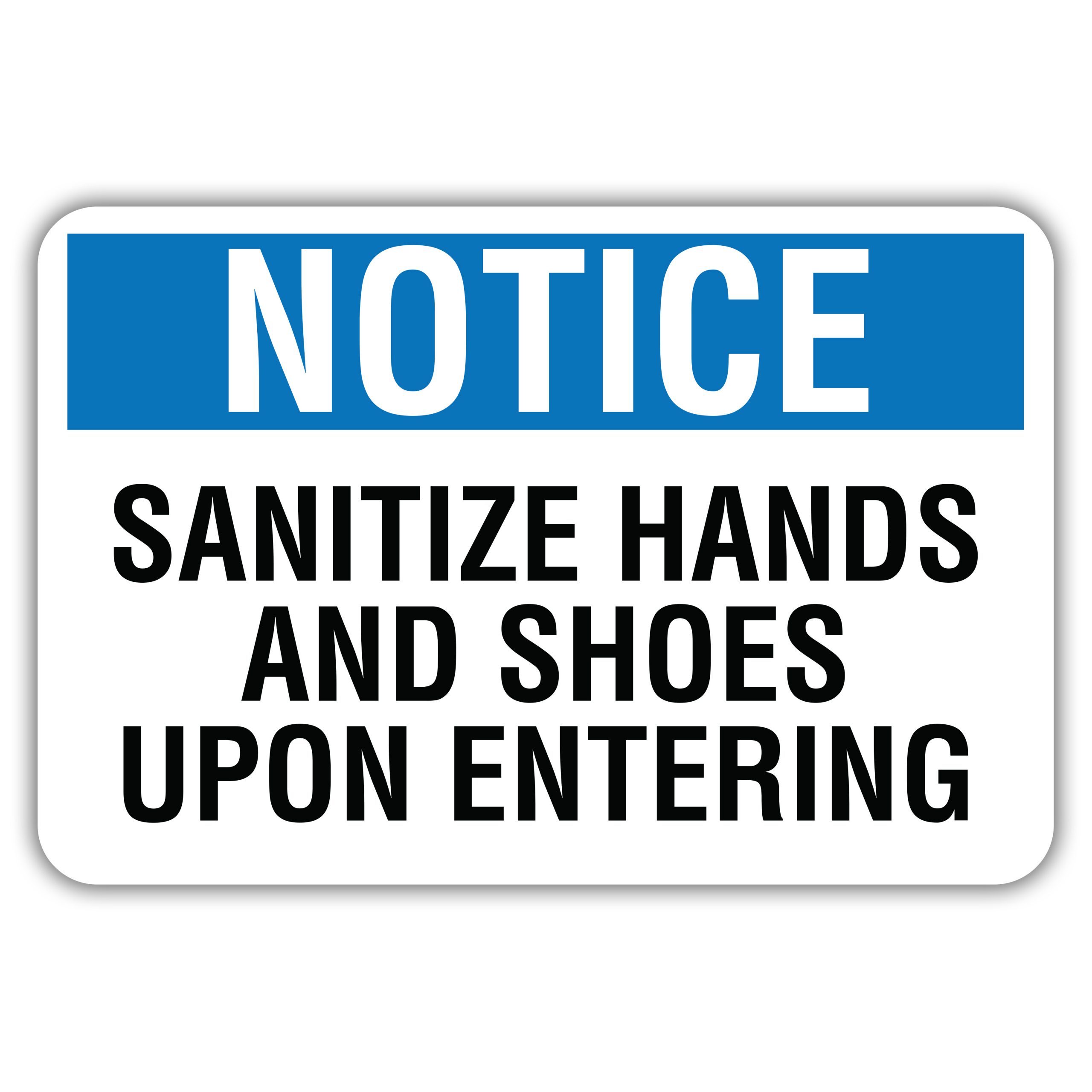 SANITIZE HANDS AND SHOES UPON ENTERING - American Sign Company