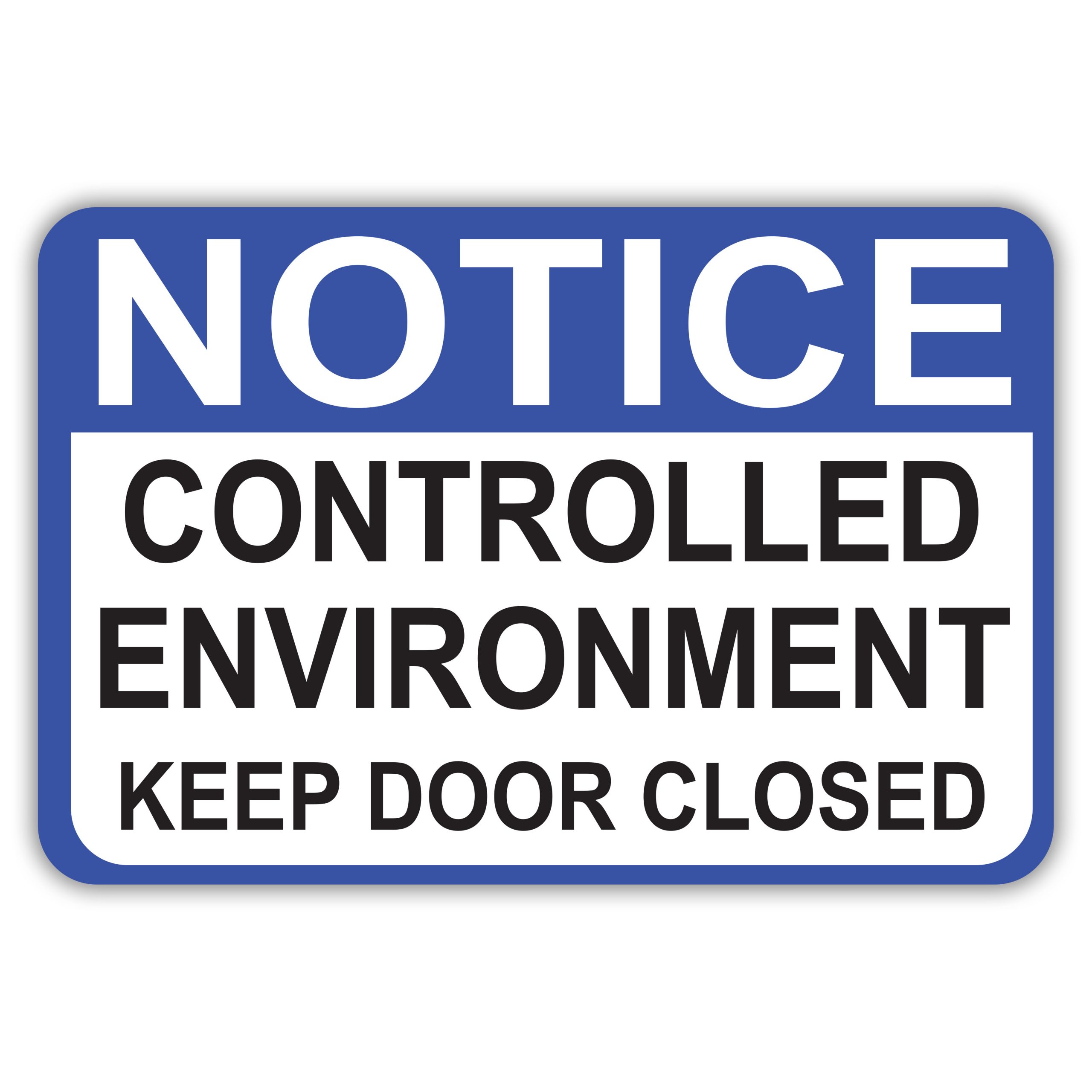 NOTICE CONTROLLED ENVIRONMENT - American Sign Company