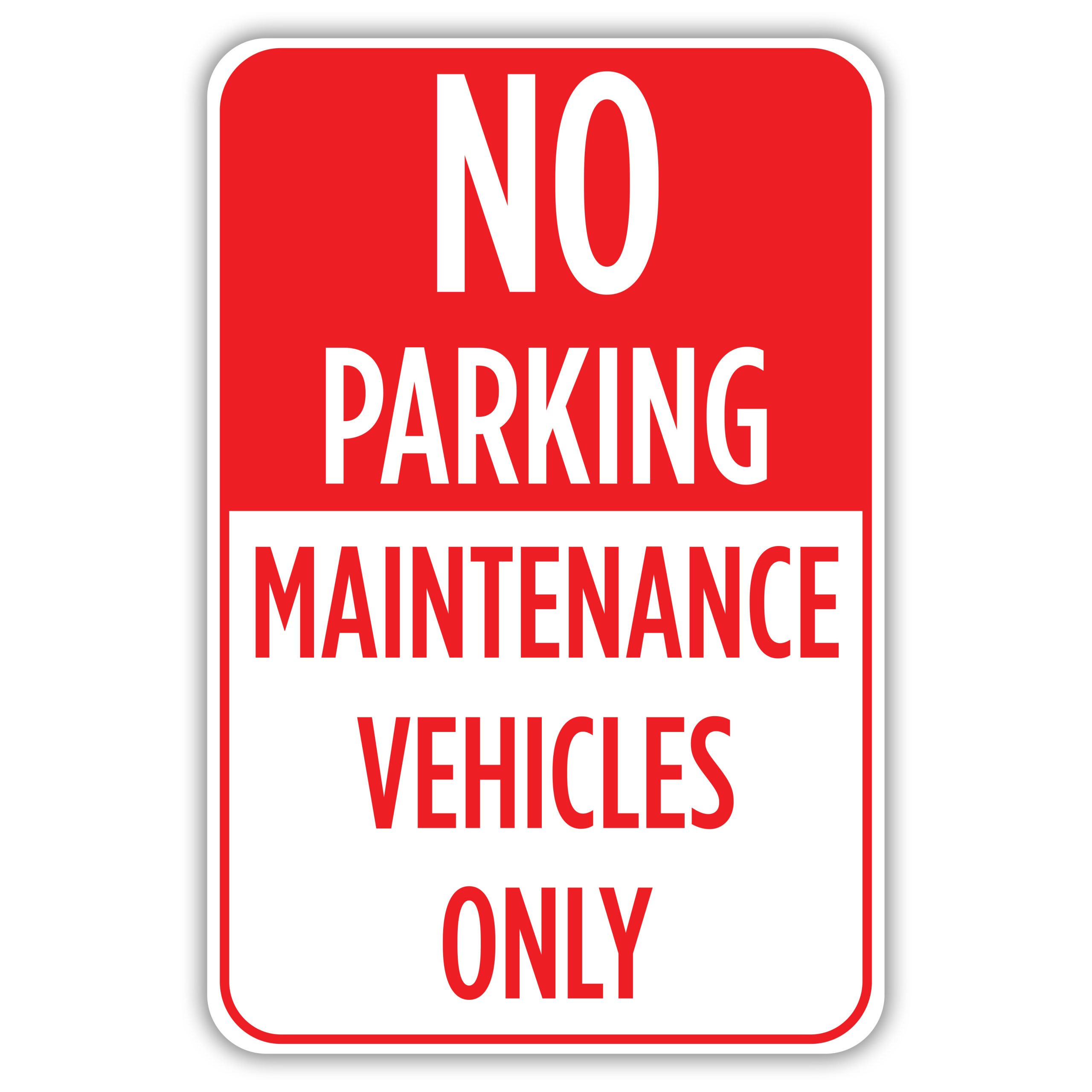 NO PARKING MAINTENANCE VEHICLES ONLY - American Sign Company