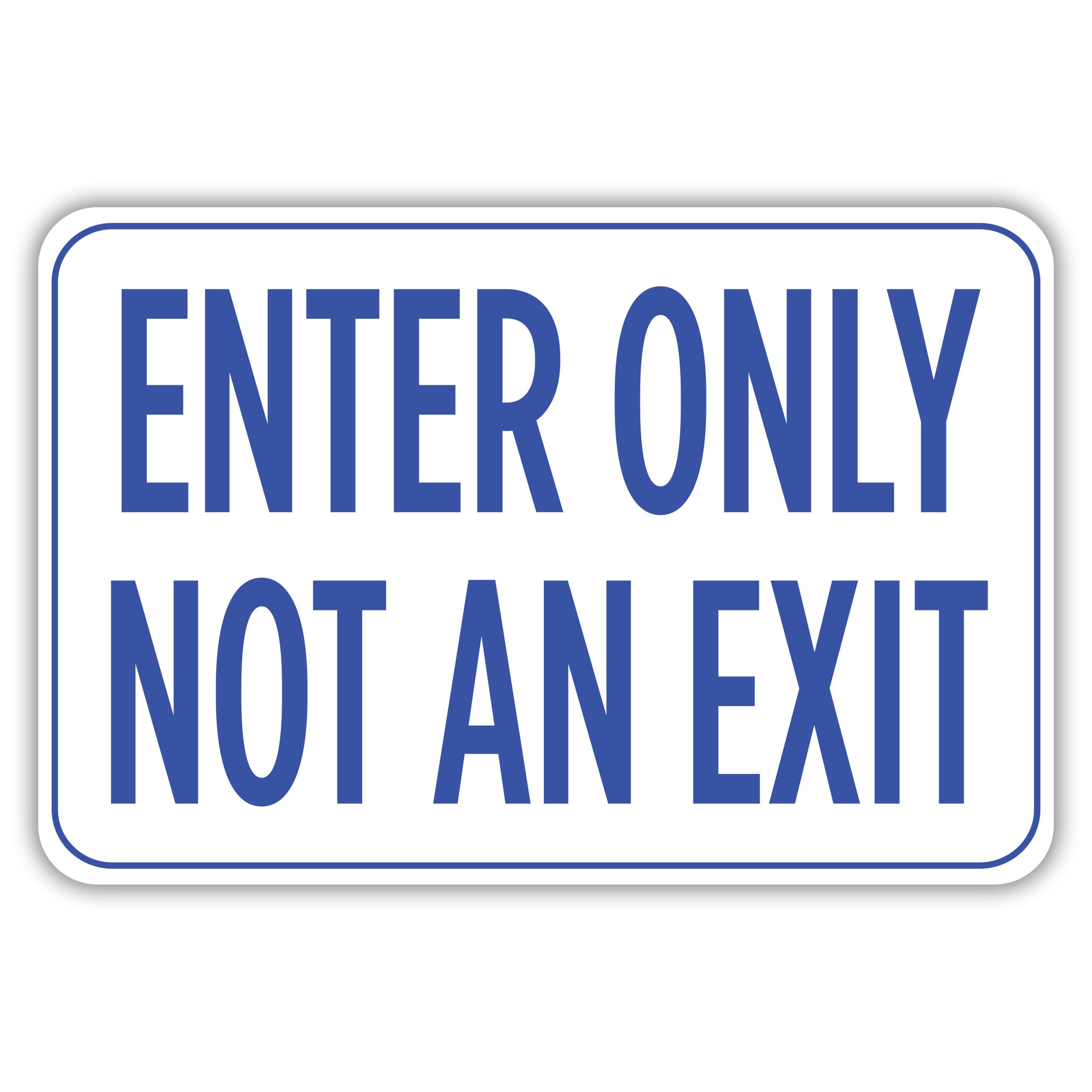 ENTER ONLY NOT AN EXIT - American Sign Company