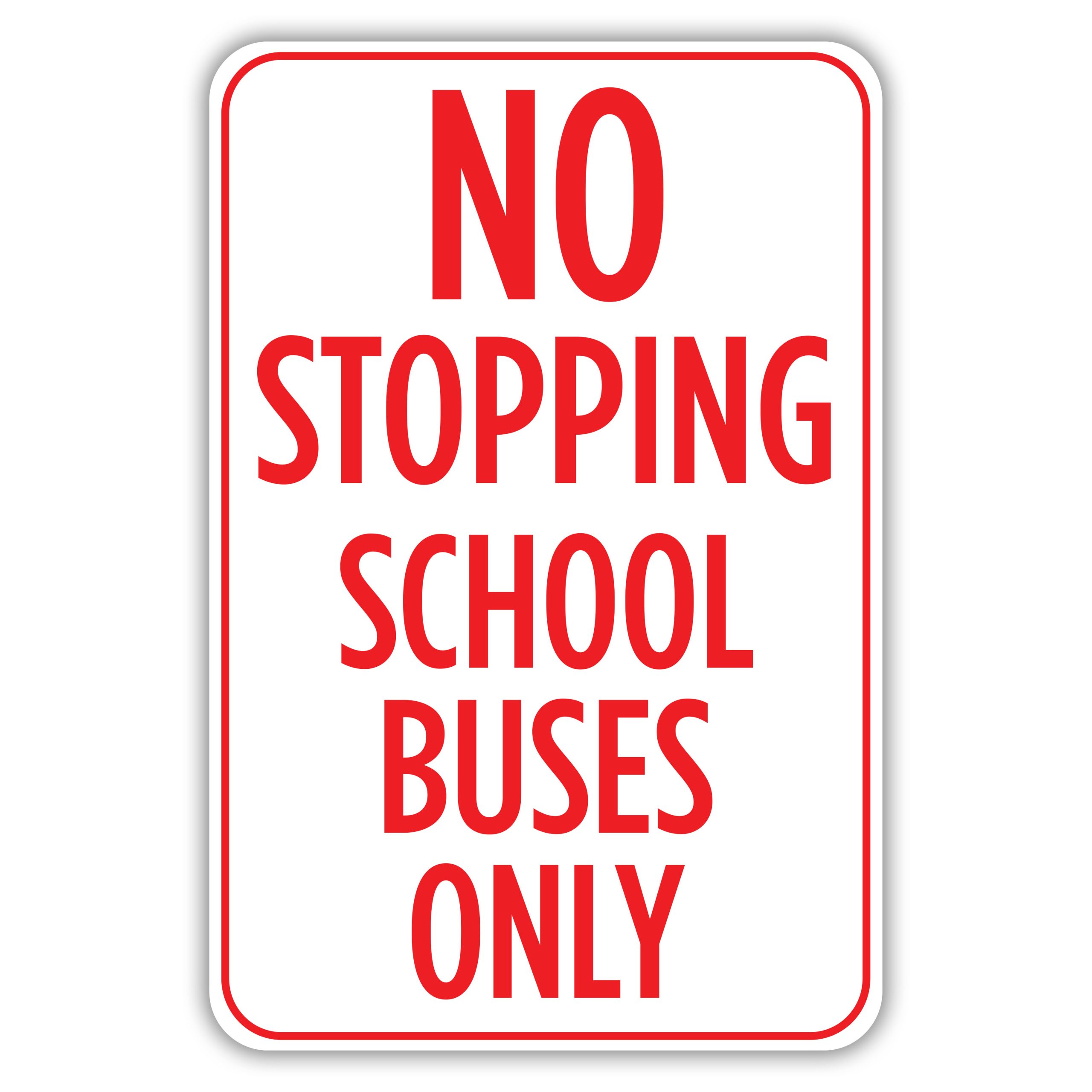 NO STOPPING SCHOOL BUSES ONLY - American Sign Company