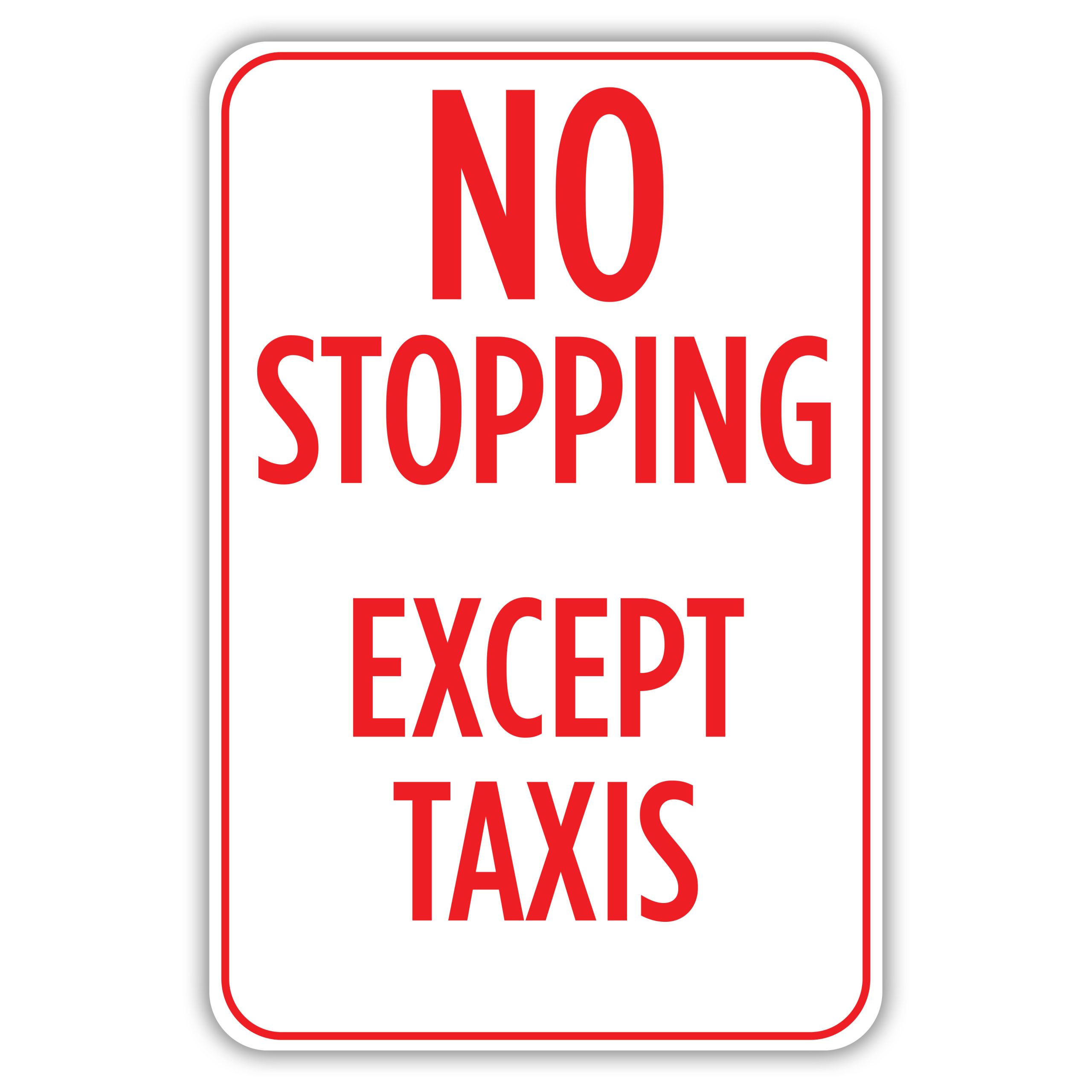 NO STOPPING EXCEPT TAXIS - American Sign Company