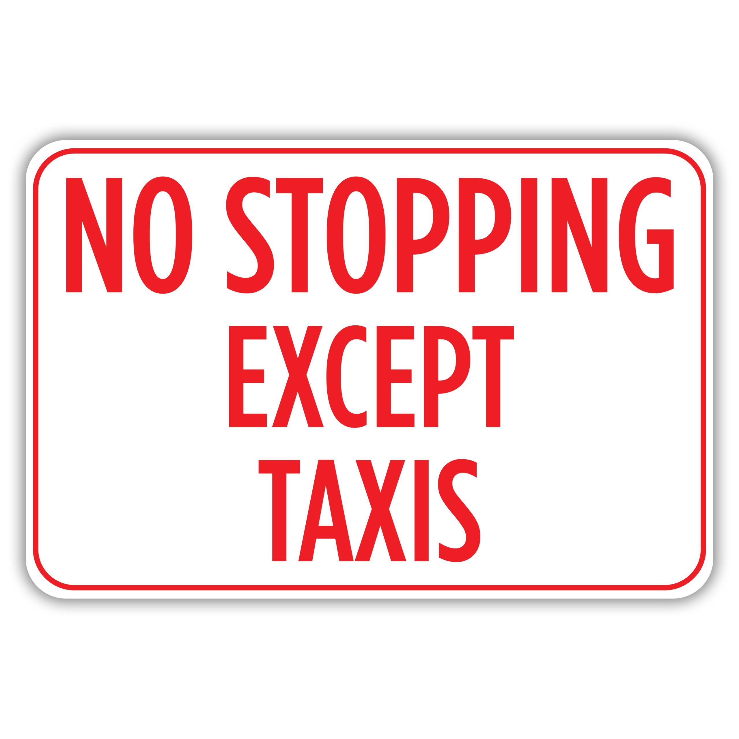 NO STOPPING EXCEPT TAXIS - American Sign Company