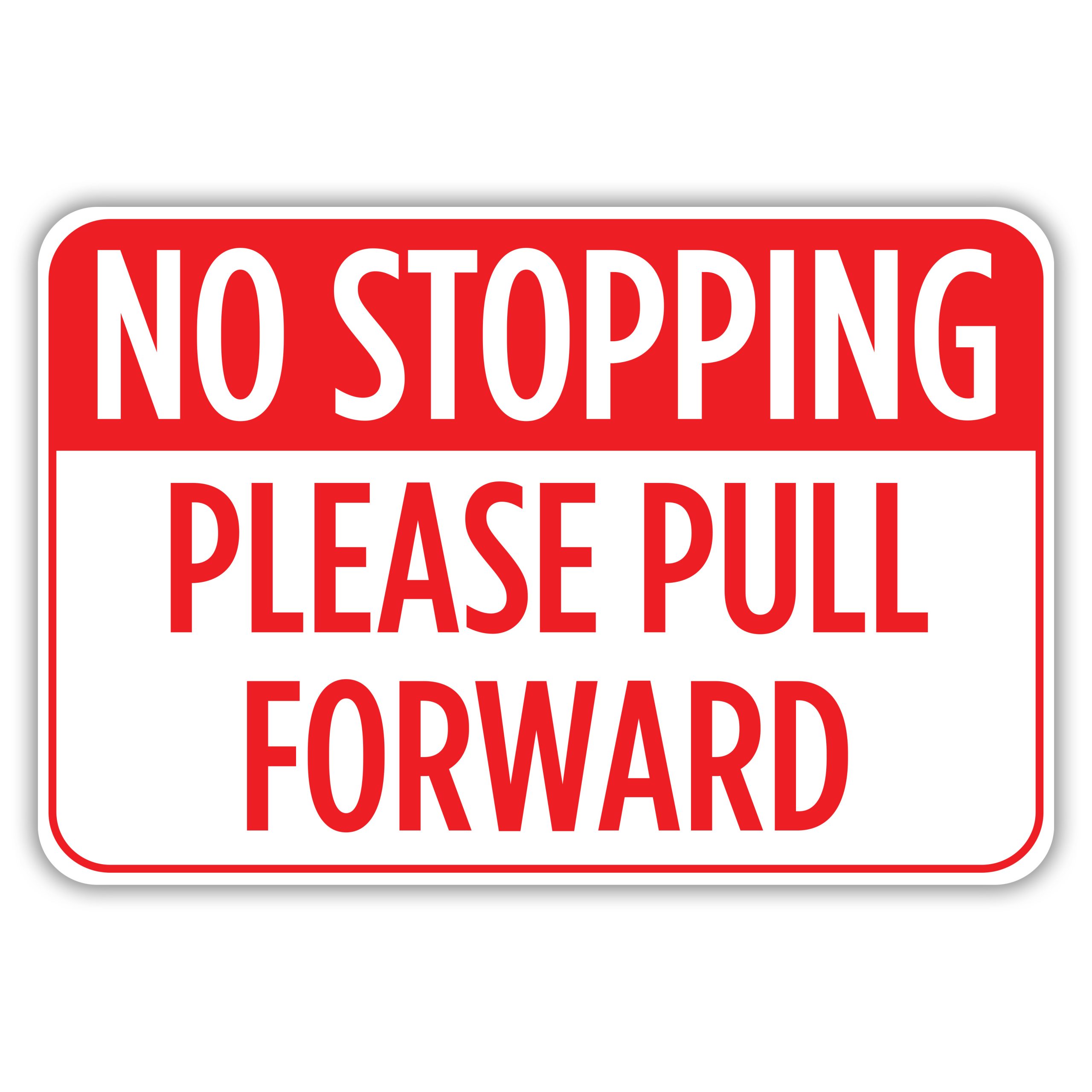 NO STOPPING PLEASE PULL FORWARD - American Sign Company