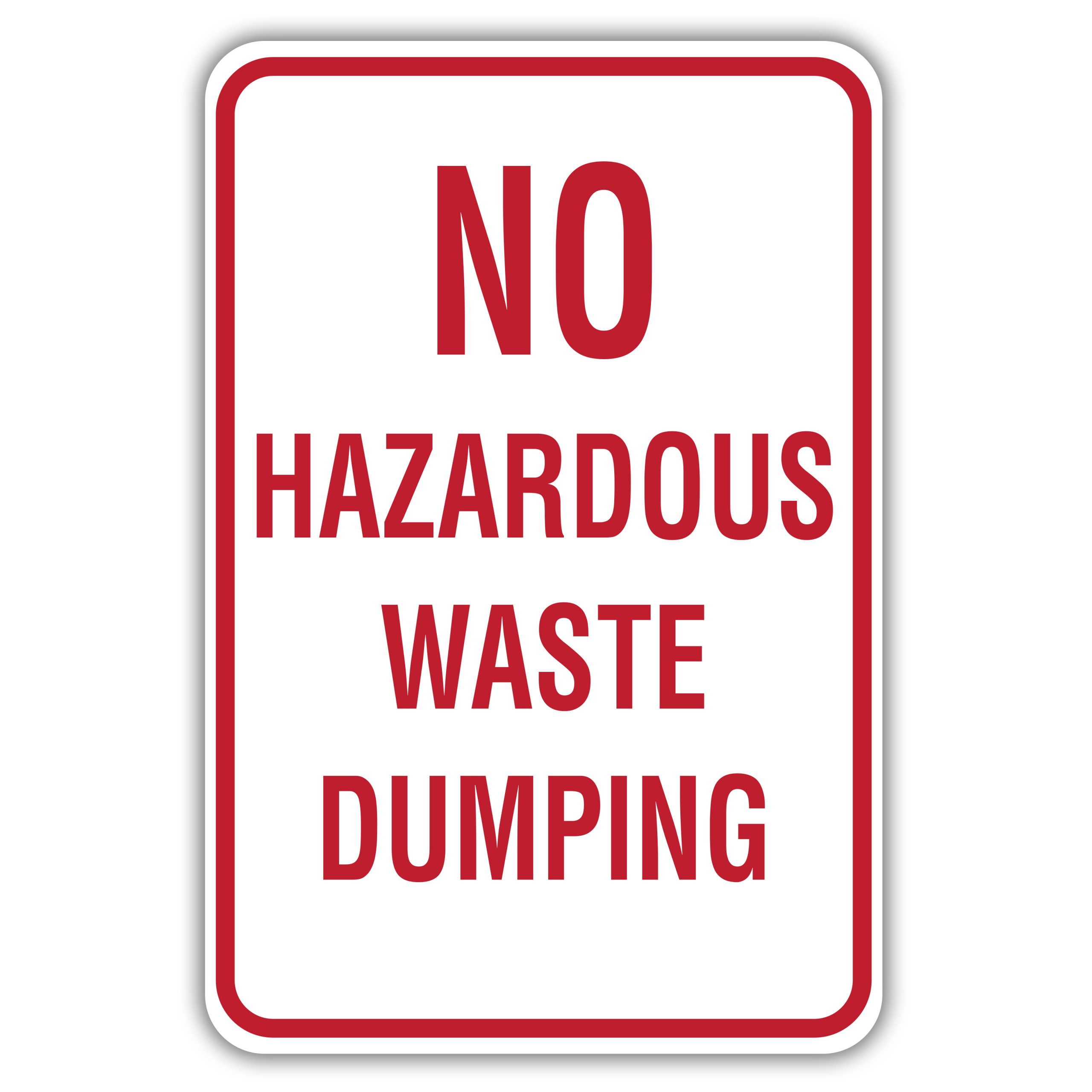 NO HAZARDOUS WASTE DUMPING - American Sign Company