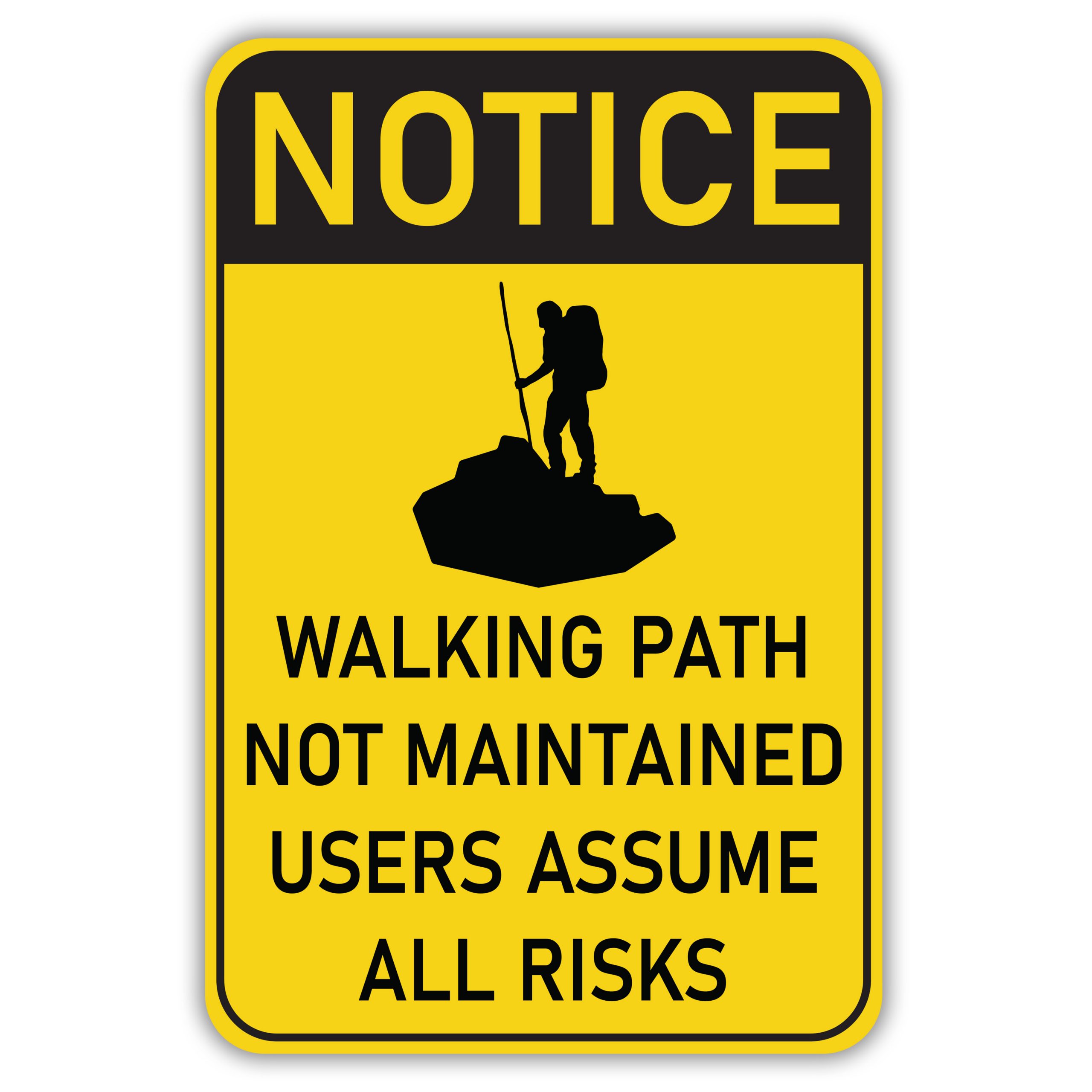 NOTICE WALKING PATH NOT MAINTAINED - American Sign Company