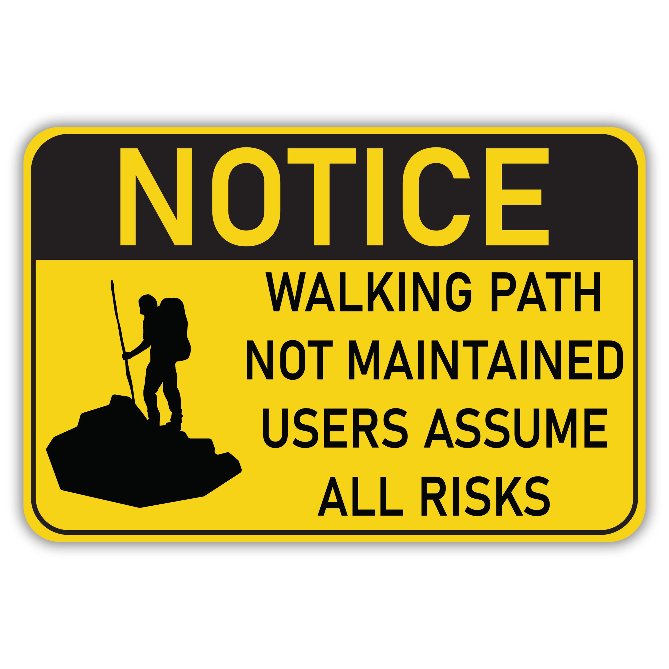 NOTICE WALKING PATH NOT MAINTAINED - American Sign Company