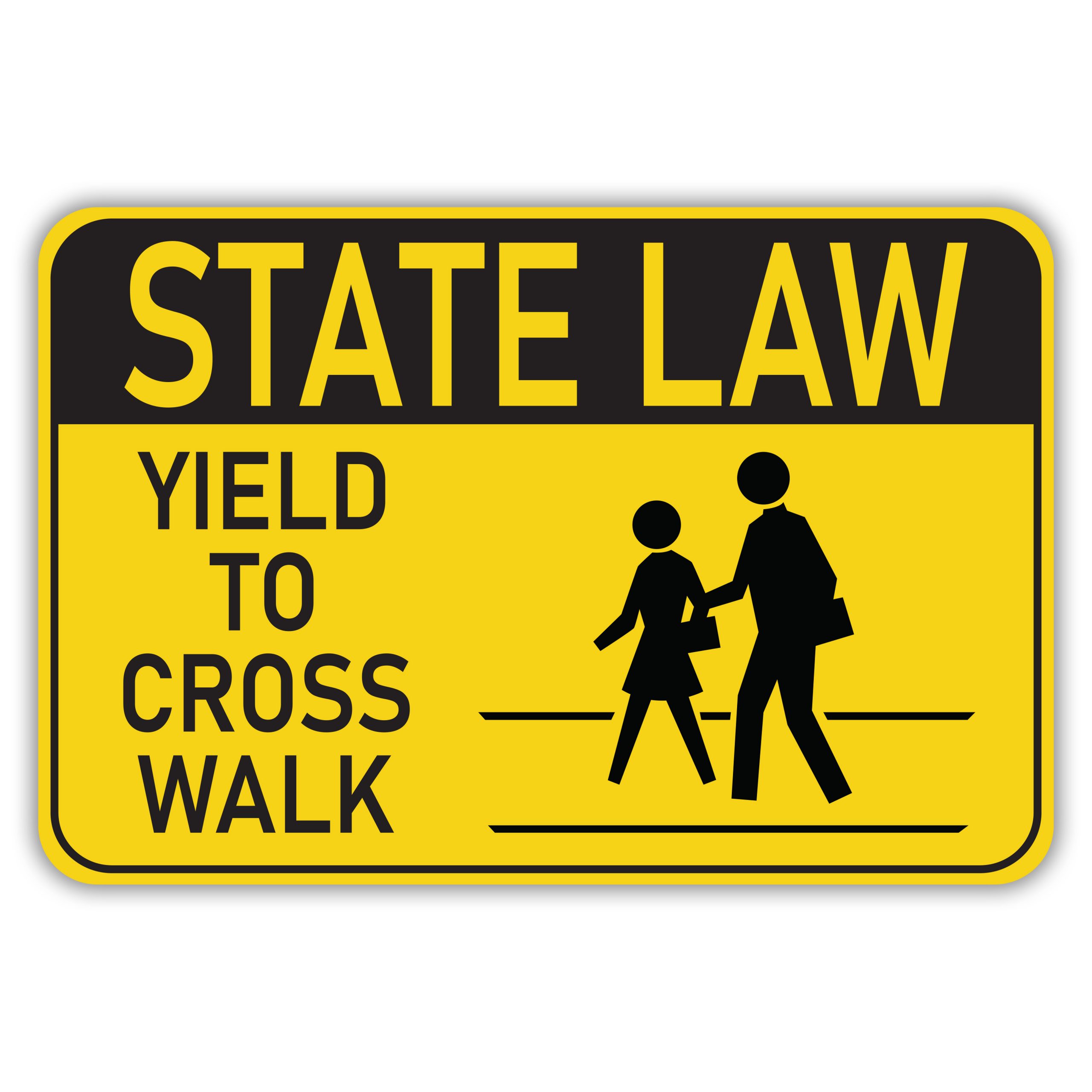 STATE LAW YIELD TO CROSS WALK - American Sign Company