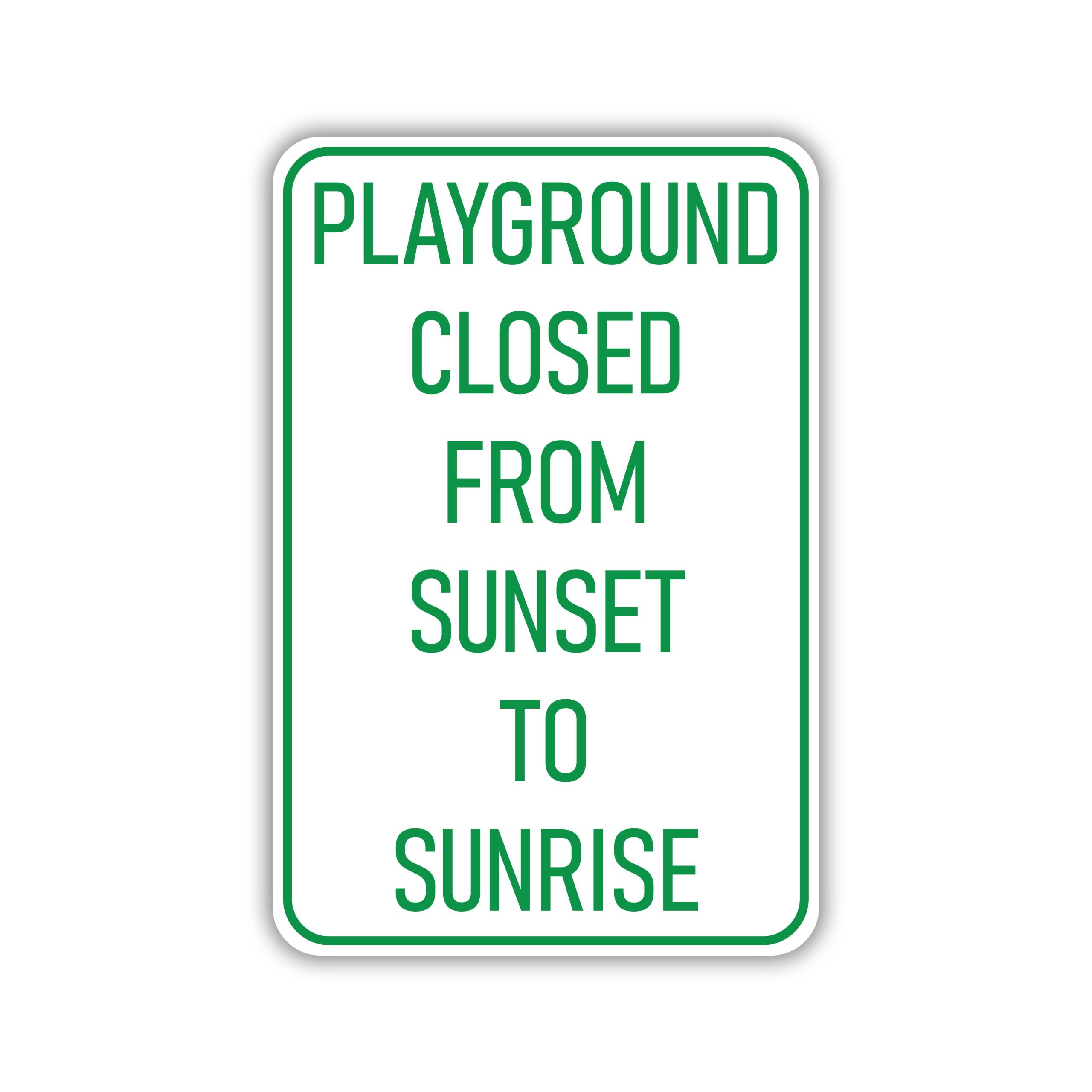 PLAYGROUND CLOSED FROM SUNSET TO SUNRISE - American Sign Company
