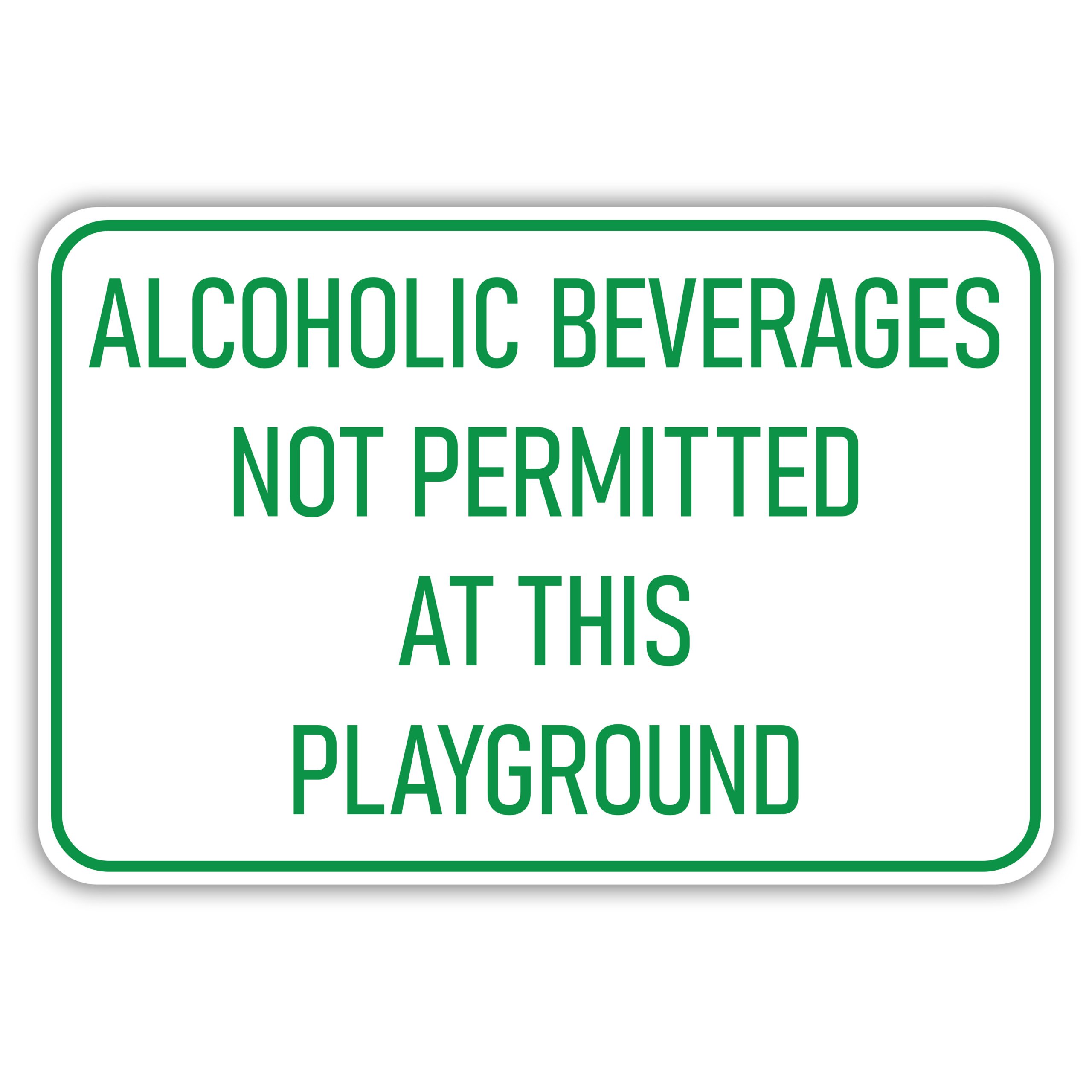 ALCOHOLIC BEVERAGES NOT PERMITTED - American Sign Company