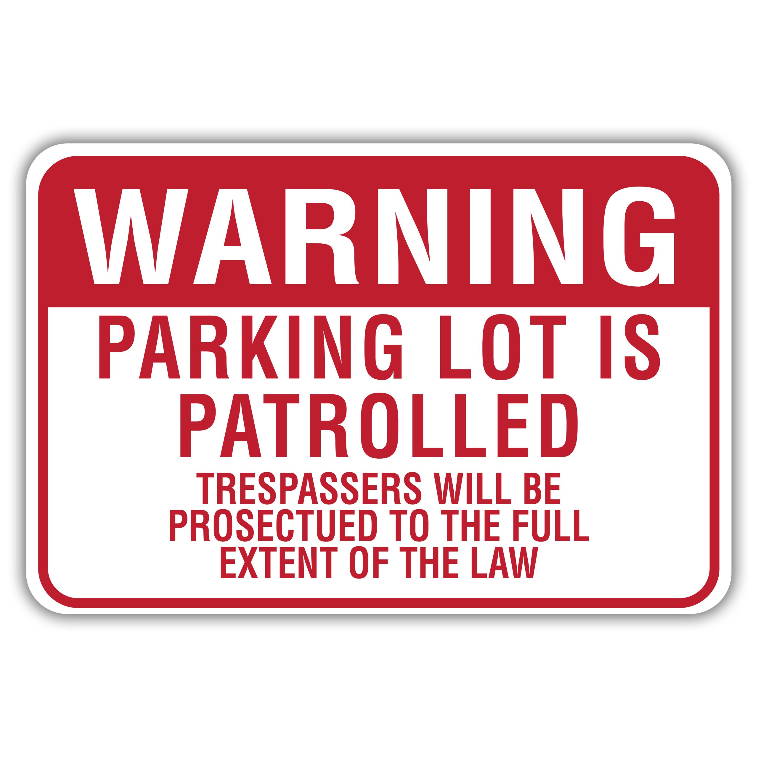 WARNING PARKING LOT IS PATROLLED - American Sign Company