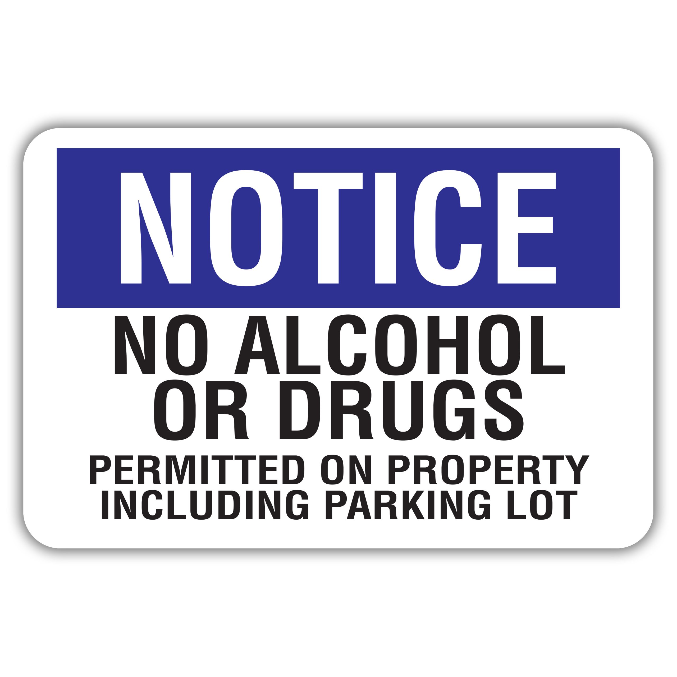 NOTICE NO ALCOHOL OR DRUGS PERMITTED - American Sign Company