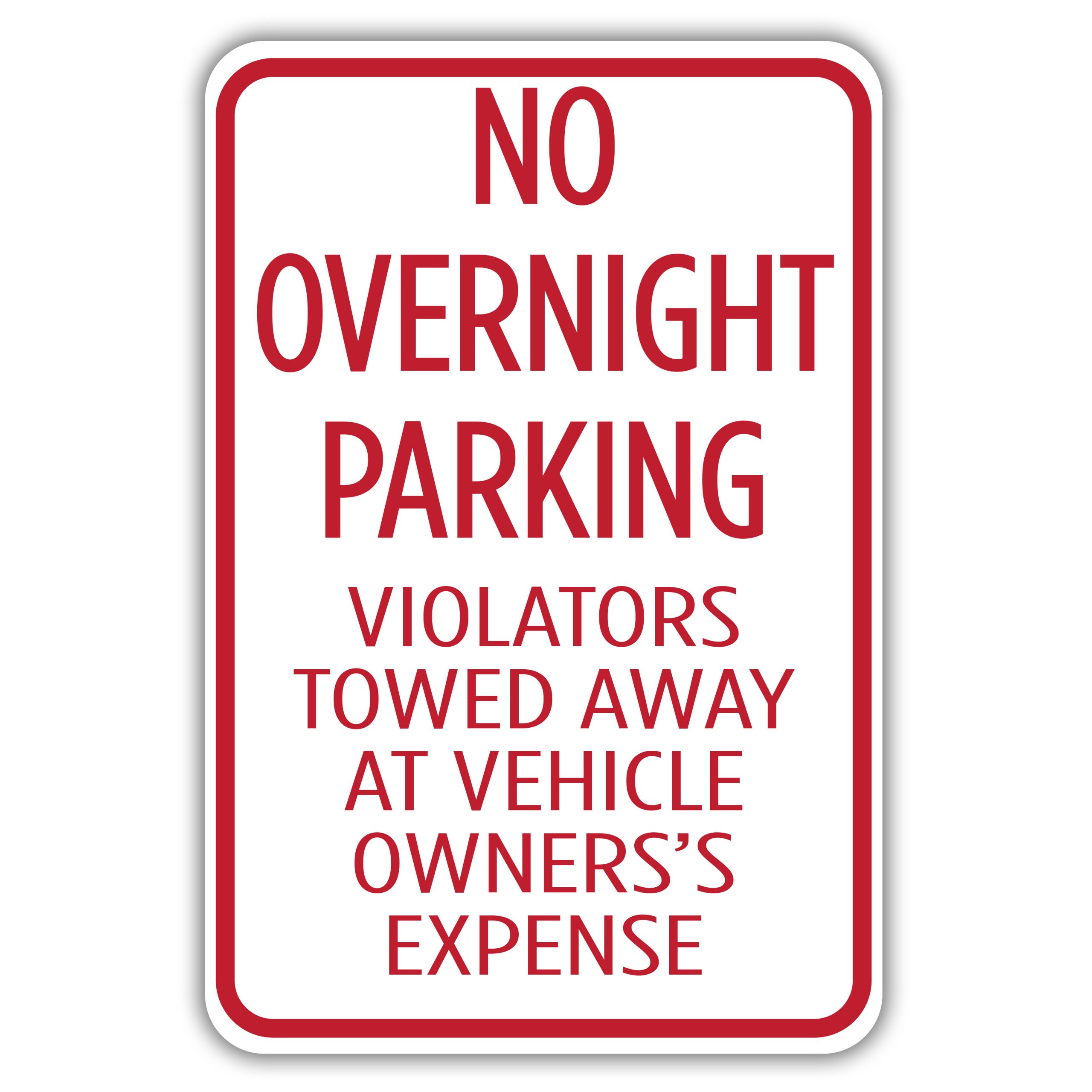 NO OVERNIGHT PARKING VIOLATORS TOWED AWAY American Sign Company