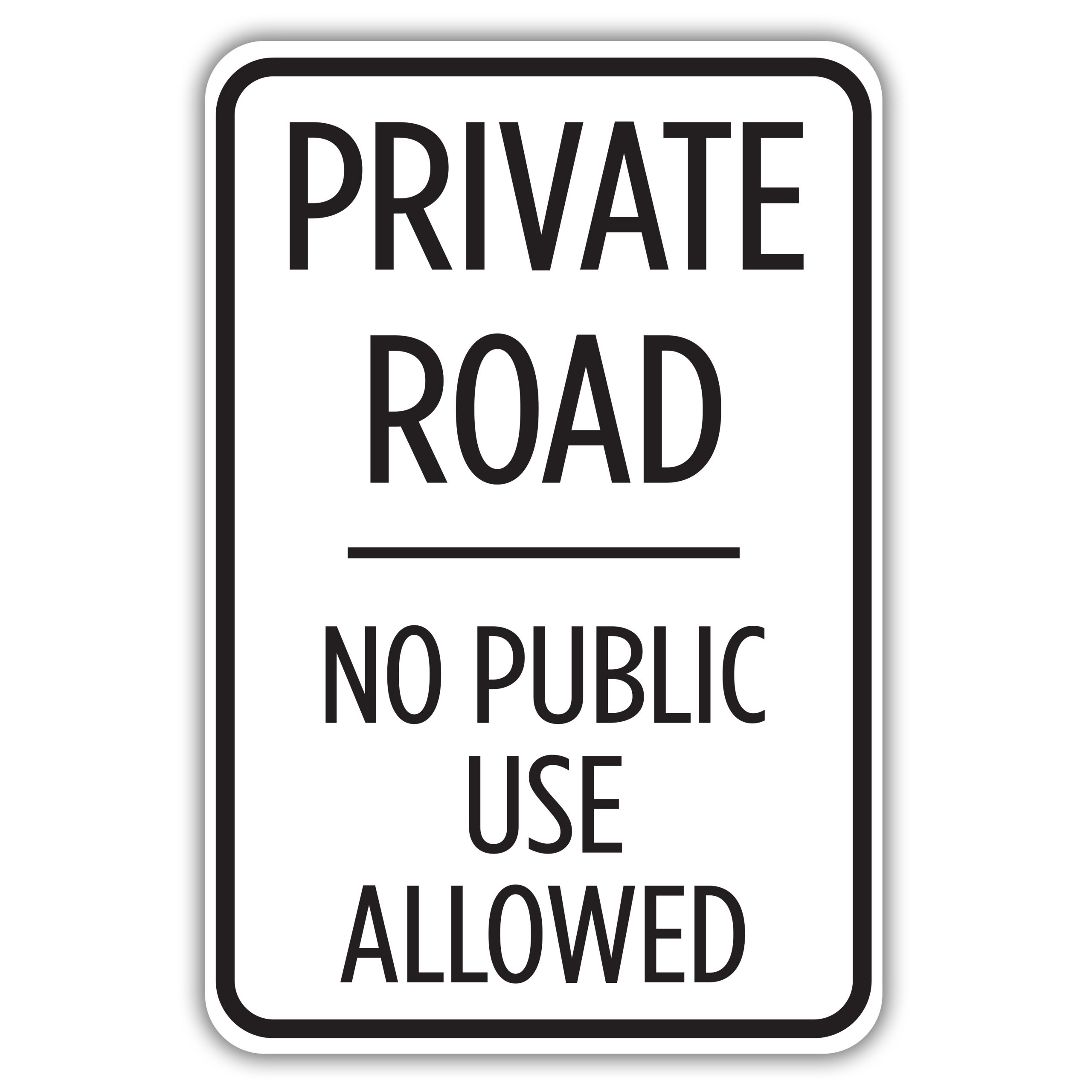 PRIVATE ROAD NO PUBLIC USE ALLOWED - American Sign Company