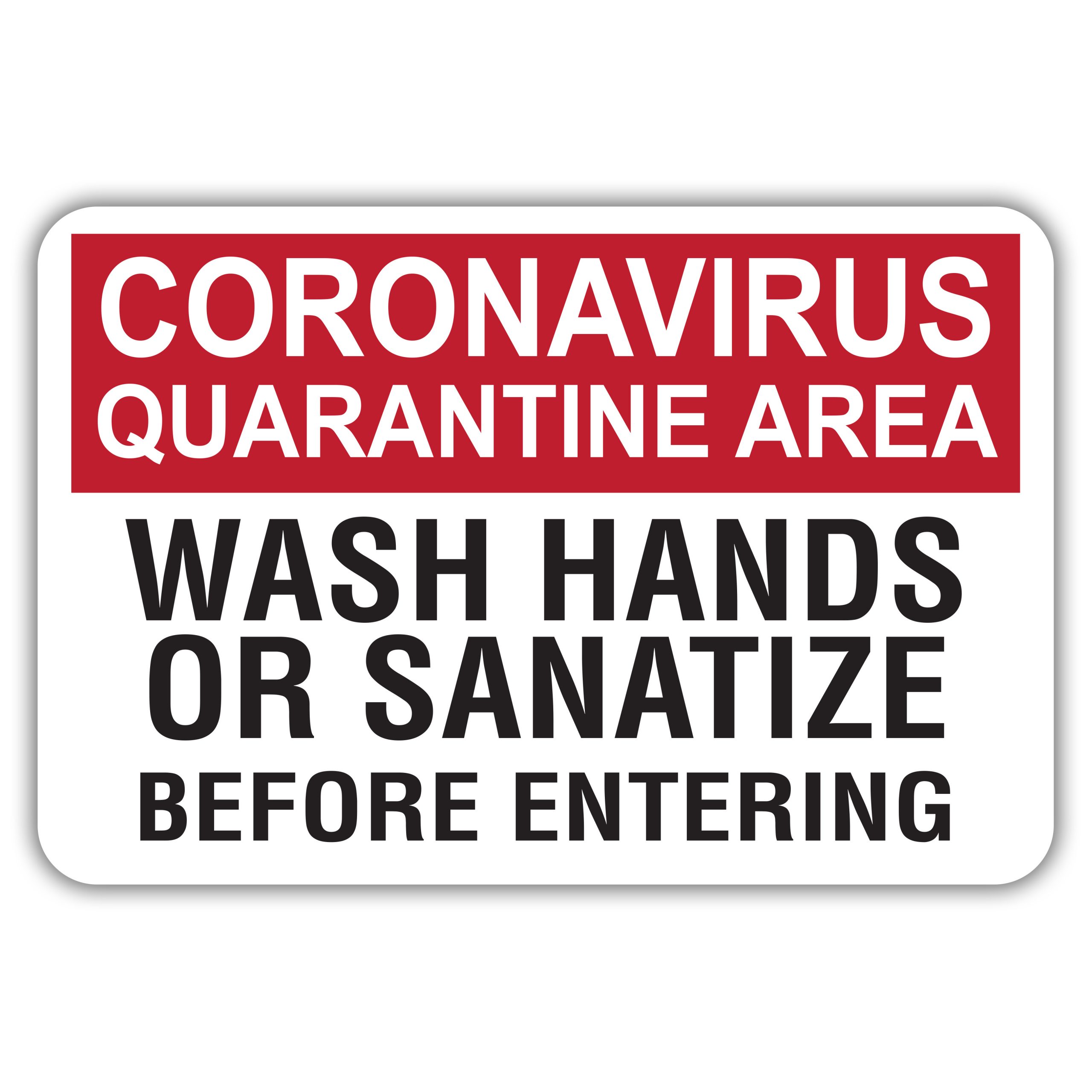 CORONAVIRUS QUARANTINE AREA WASH HANDS - American Sign Company
