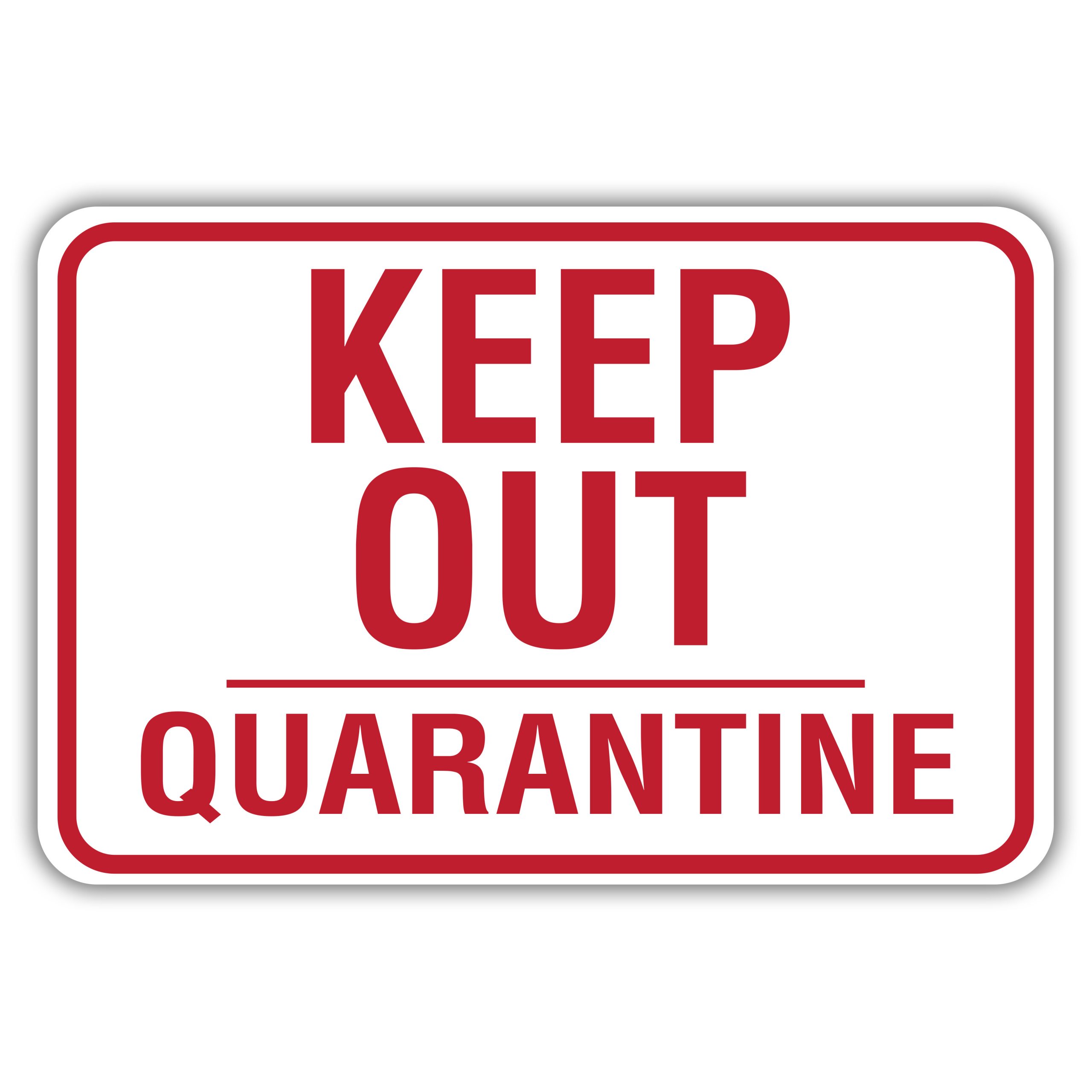 KEEP OUT QUARANTINE - American Sign Company