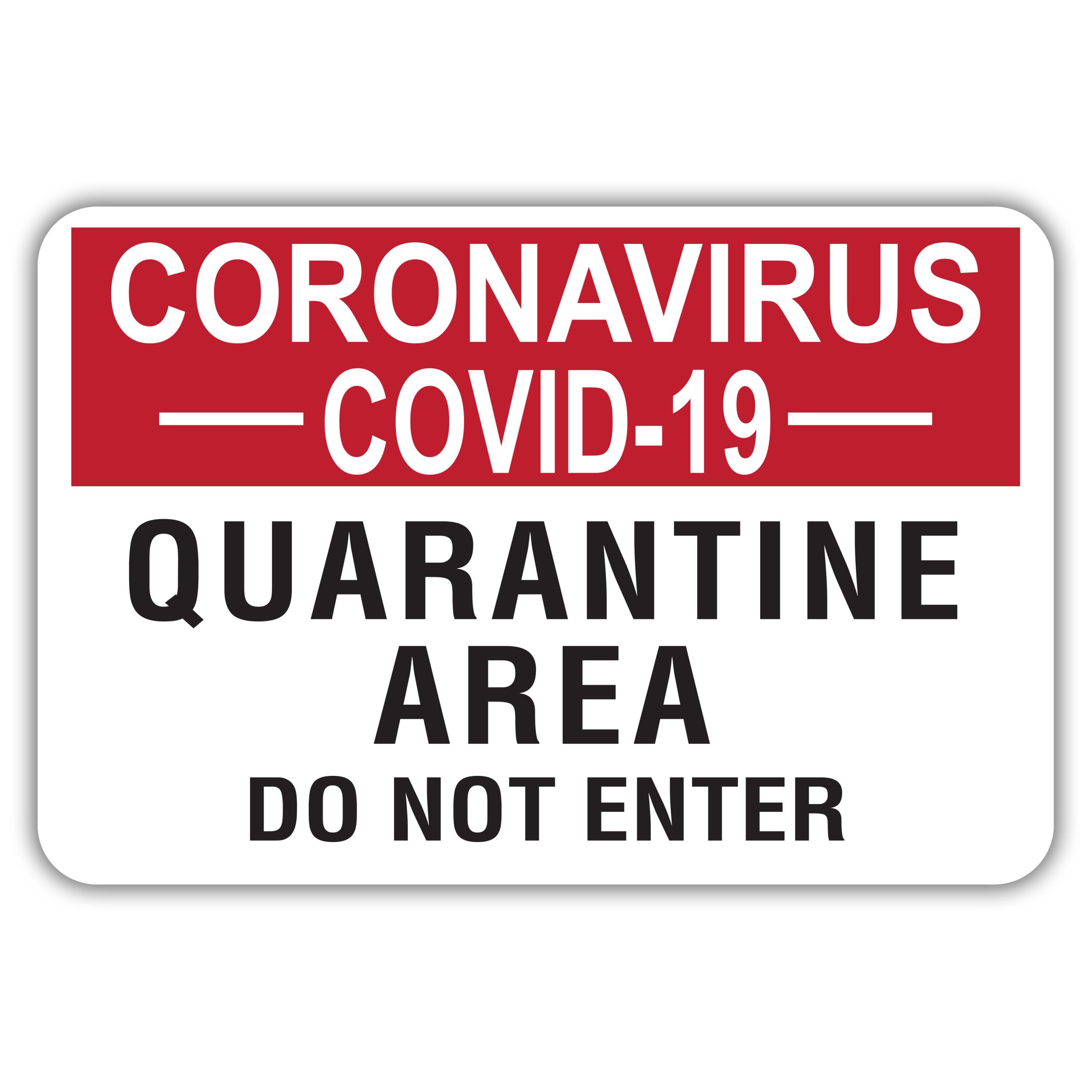 CORONAVIRUS -COVID-19- QUARANTINE AREA - American Sign Company