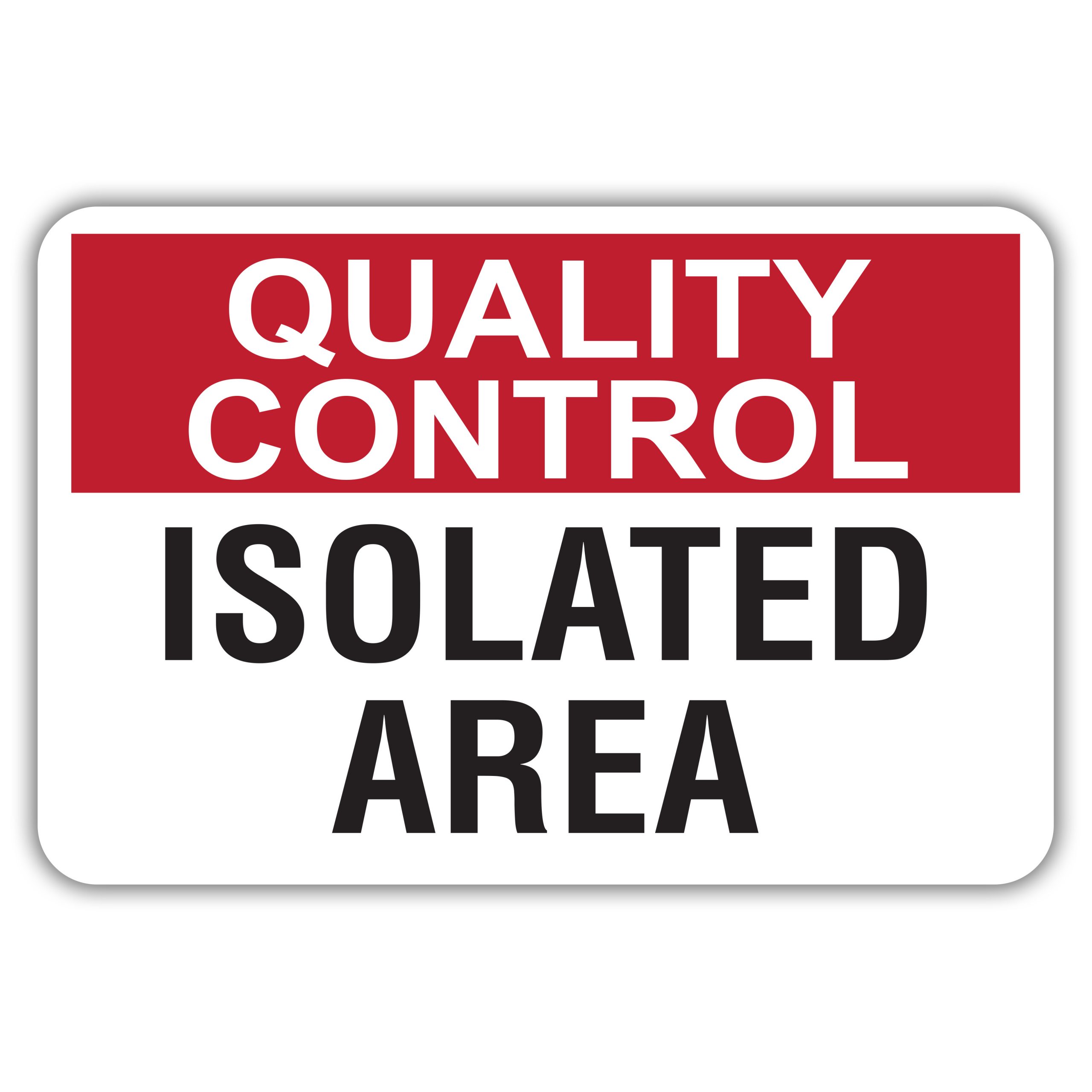 QUALITY CONTROL ISOLATED AREA - American Sign Company