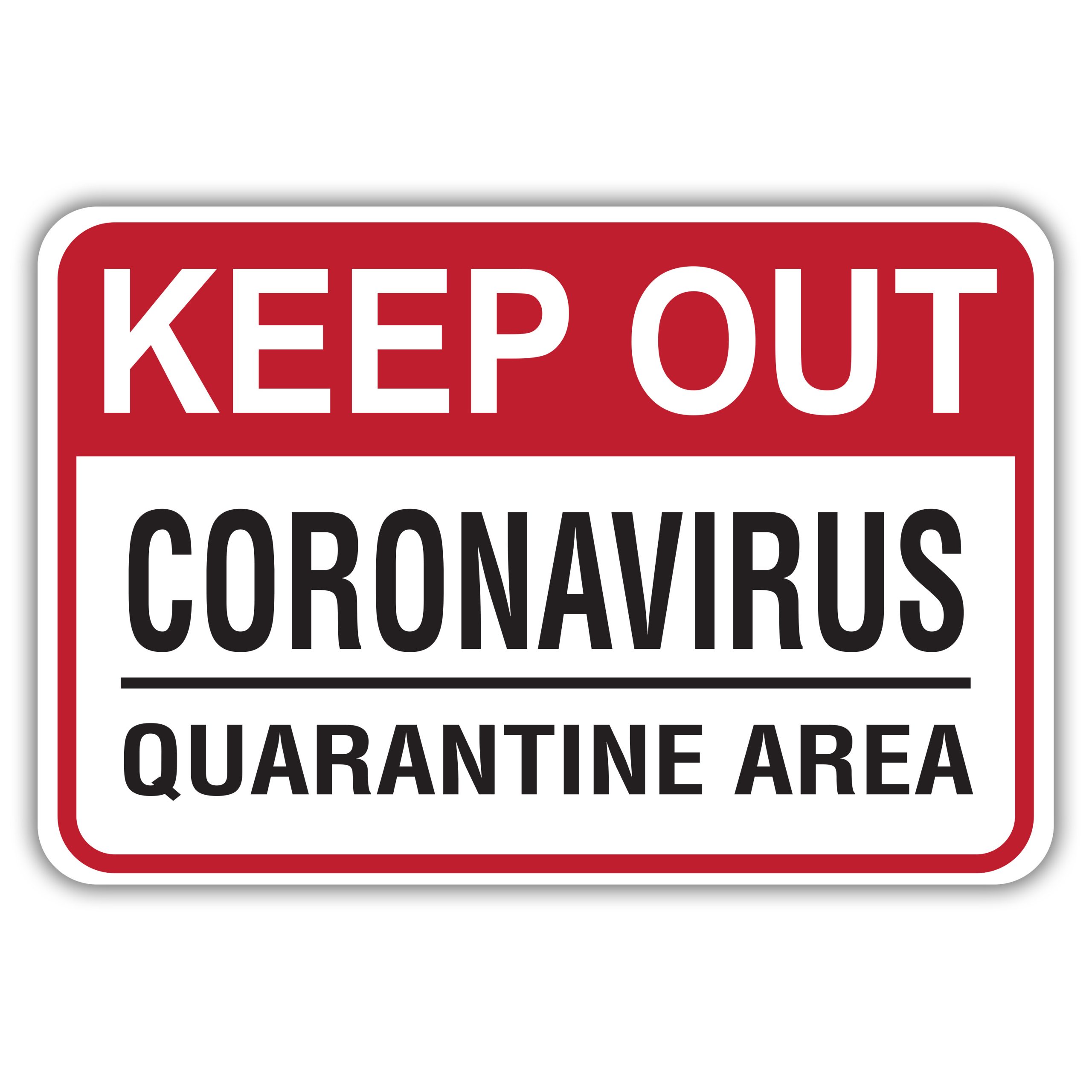 KEEP OUT CORONAVIRUS QUARANTINE AREA - American Sign Company