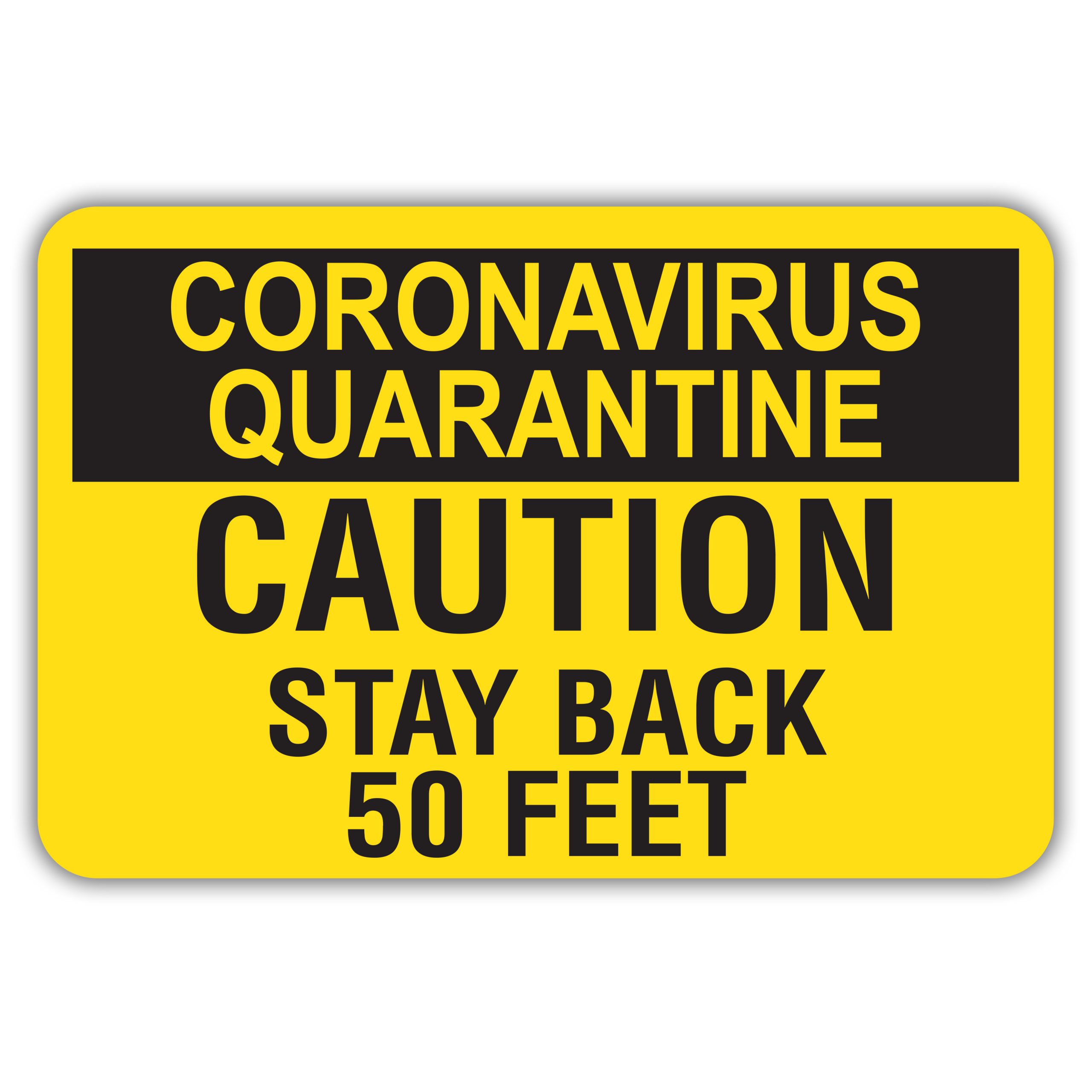 CORONAVIRUS QUARANTINE CAUTION STAY BACK - American Sign Company