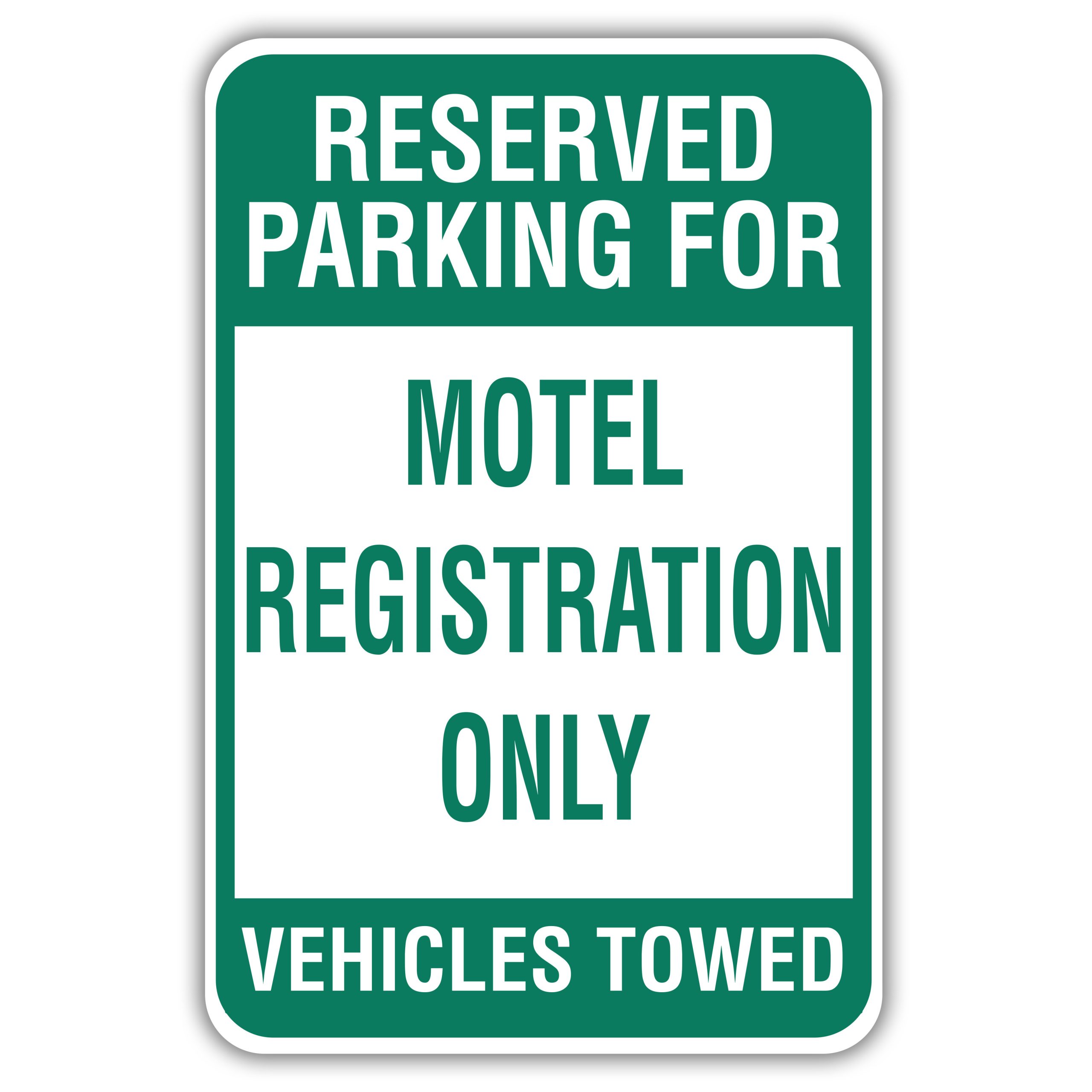 RESERVED PARKING FOR MOTEL REGISTRATION ONLY - American Sign Company