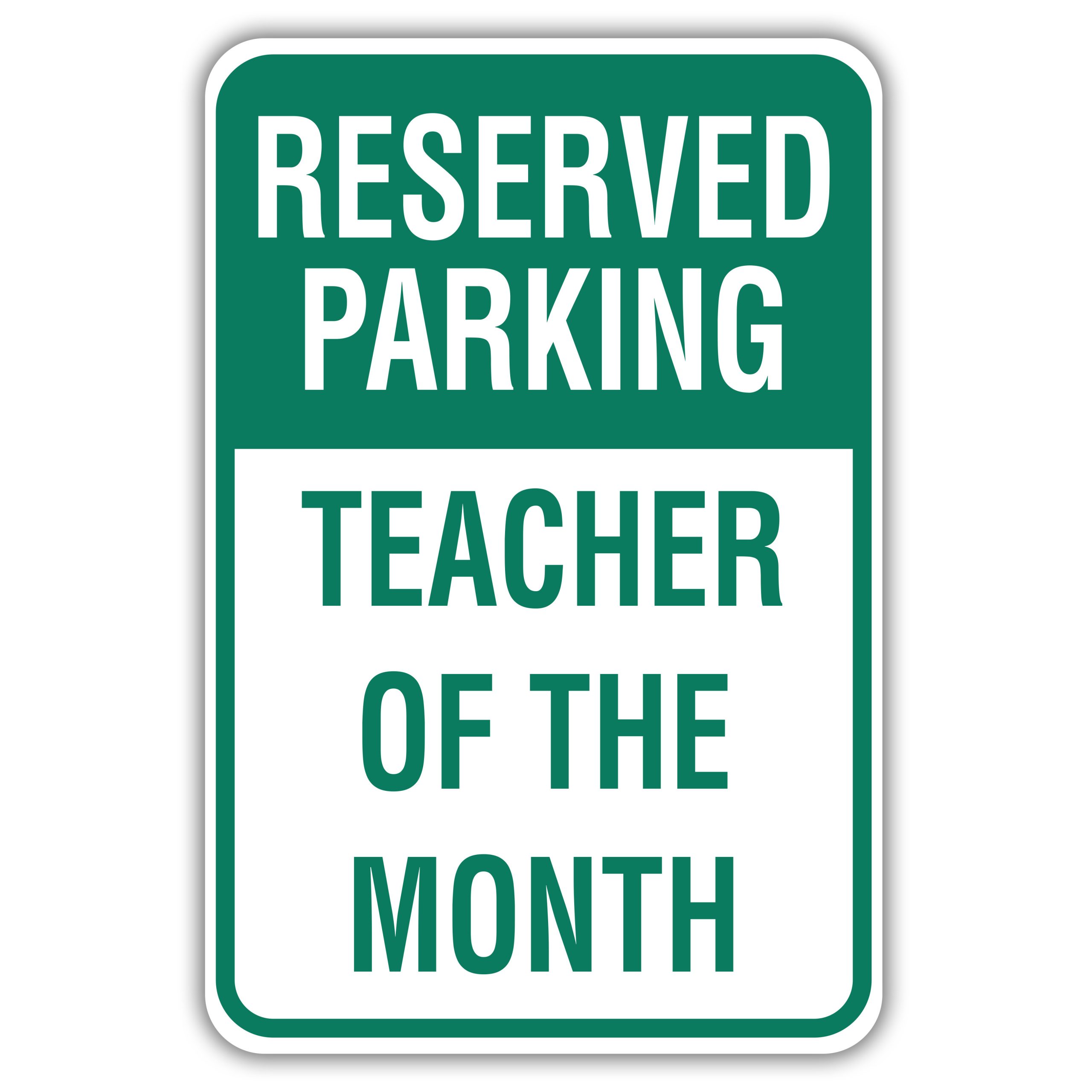 RESERVED PARKING TEACHER OF THE MONTH - American Sign Company