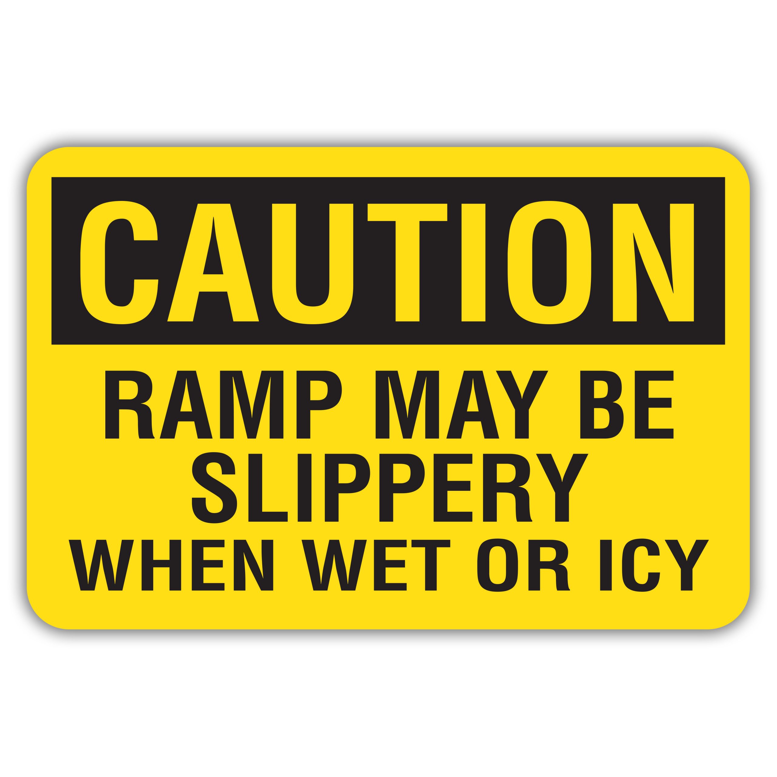 CAUTION RAMP MAY BE SLIPPERY - American Sign Company