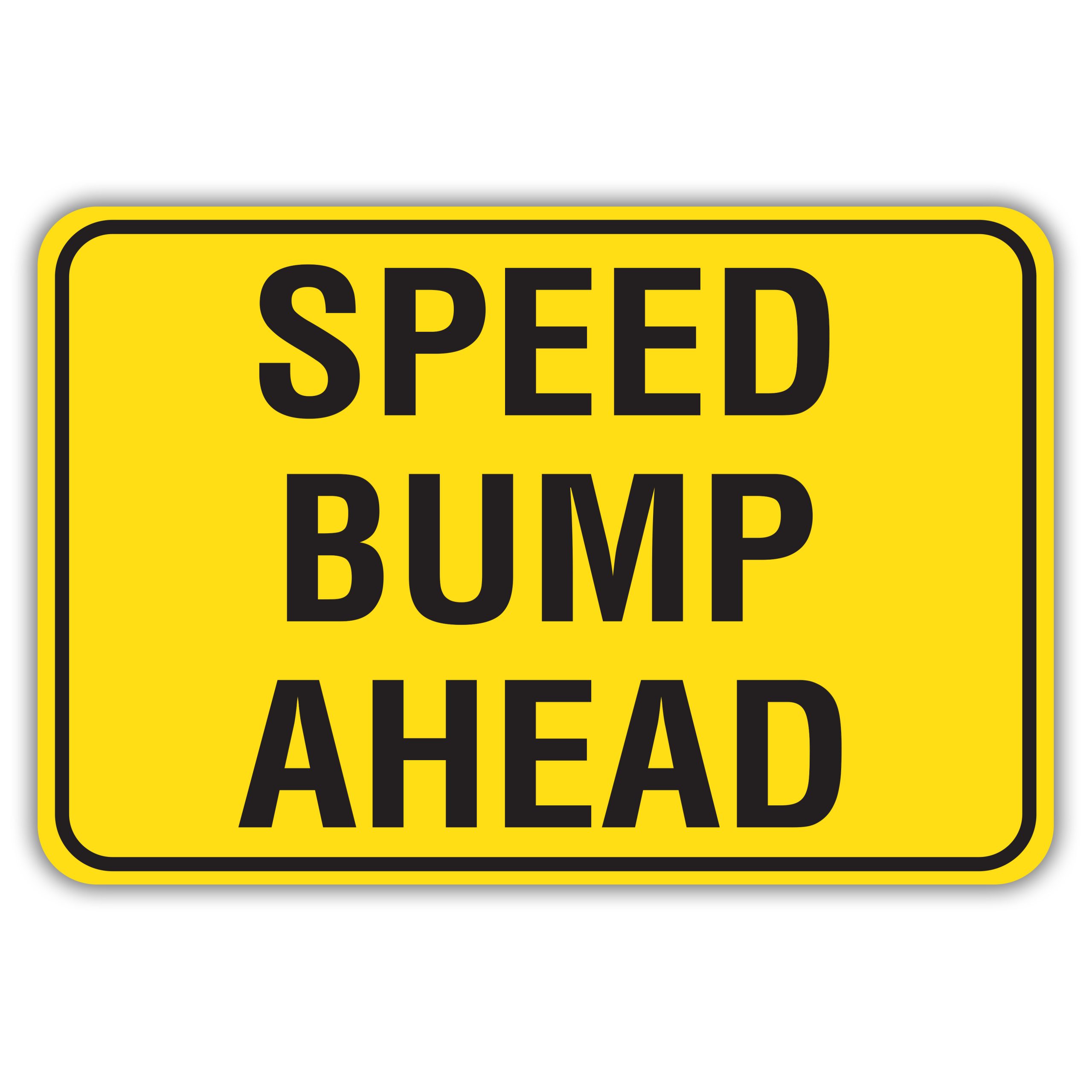 SPEED BUMP AHEAD - American Sign Company