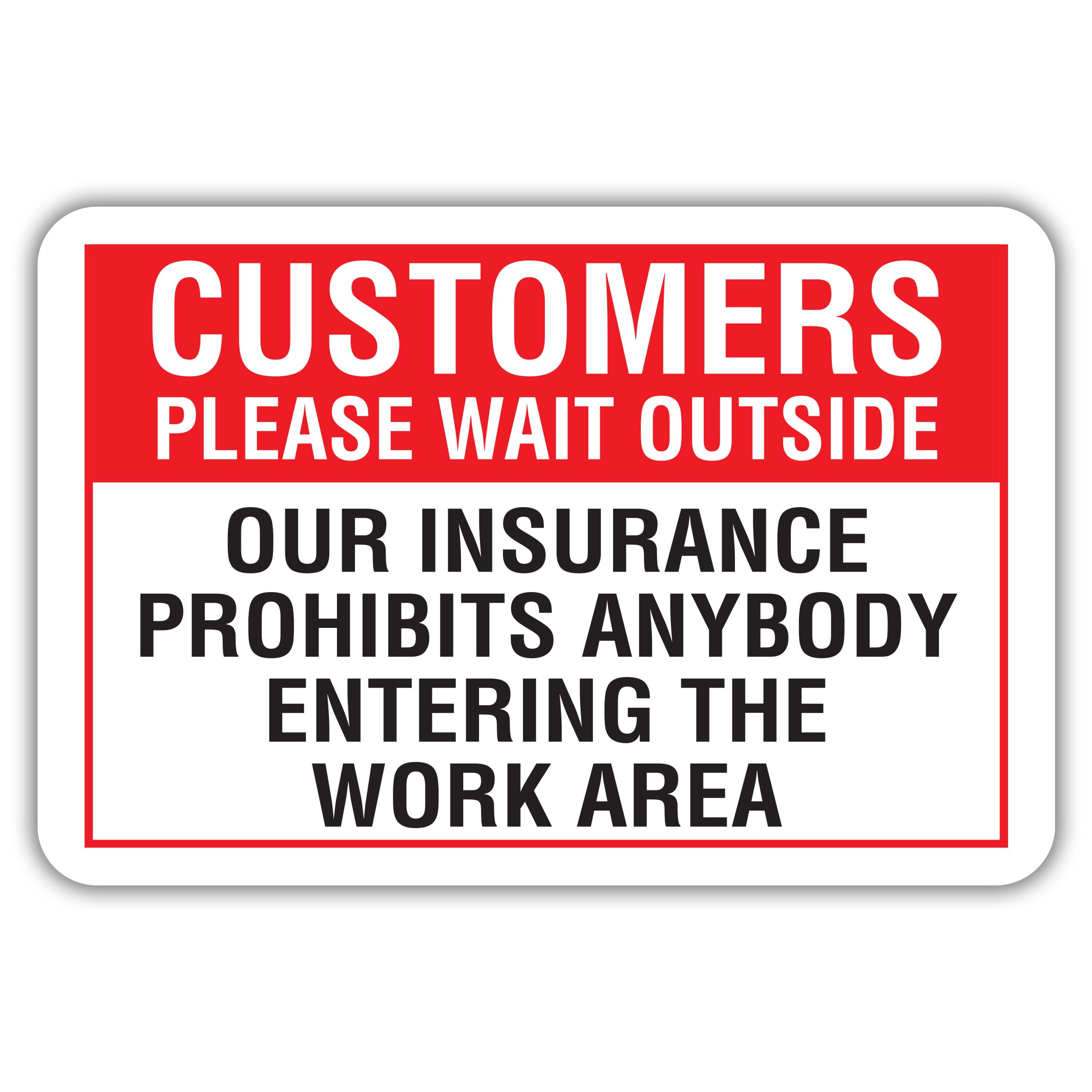 CUSTOMERS PLEASE WAIT OUTSIDE - American Sign Company