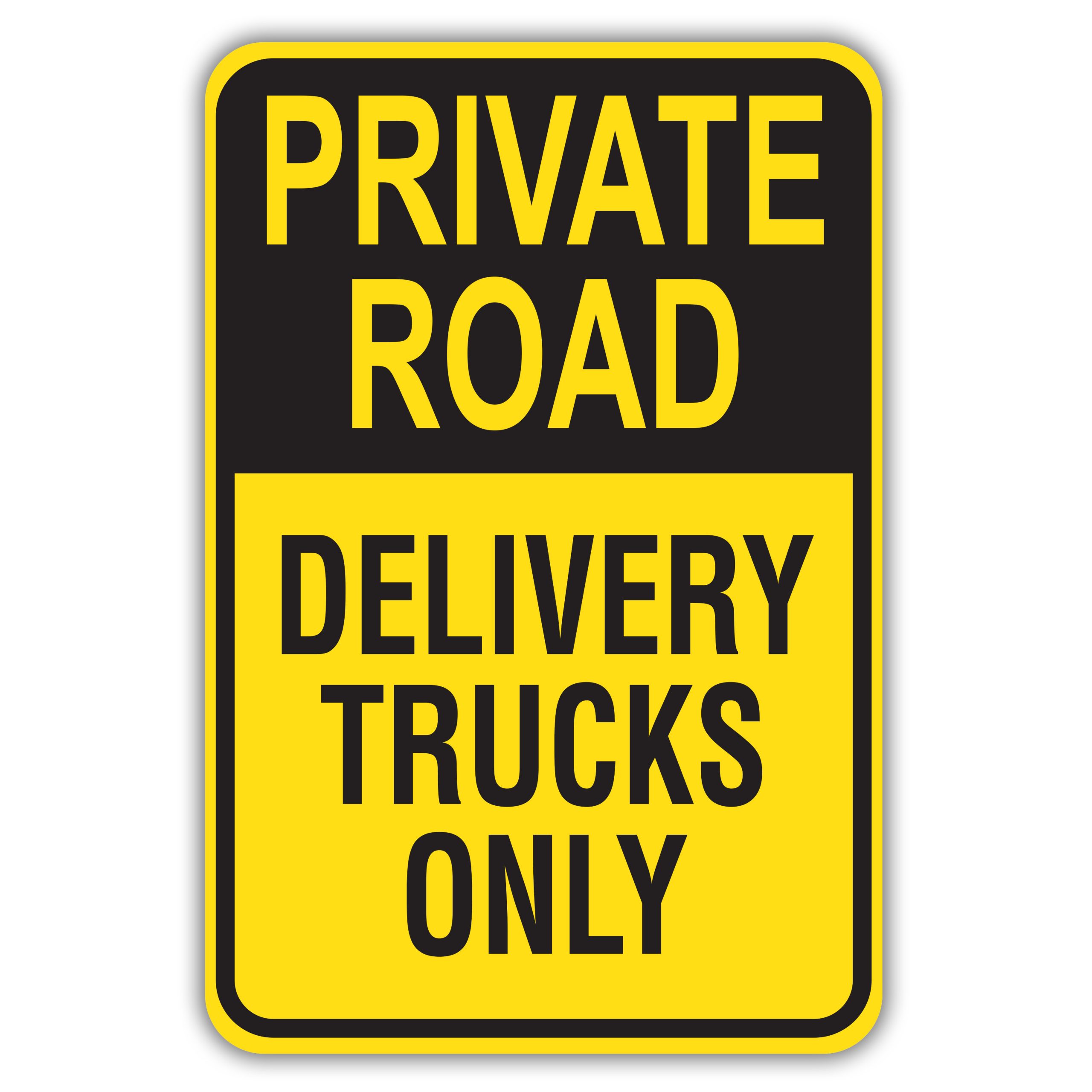 PRIVATE ROAD DELIVERY TRUCKS ONLY - American Sign Company