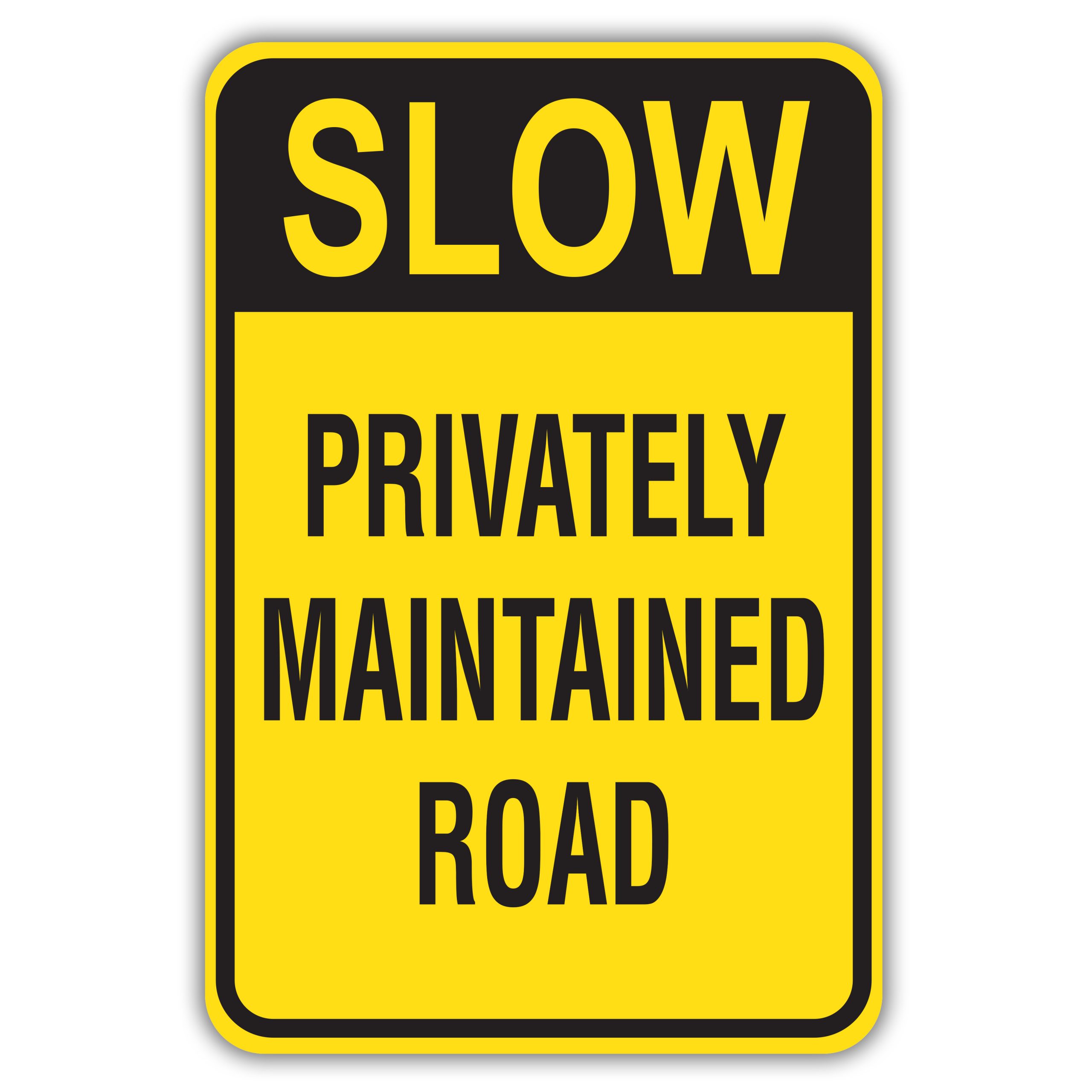 SLOW PRIVATELY MAINTAINED ROAD - American Sign Company