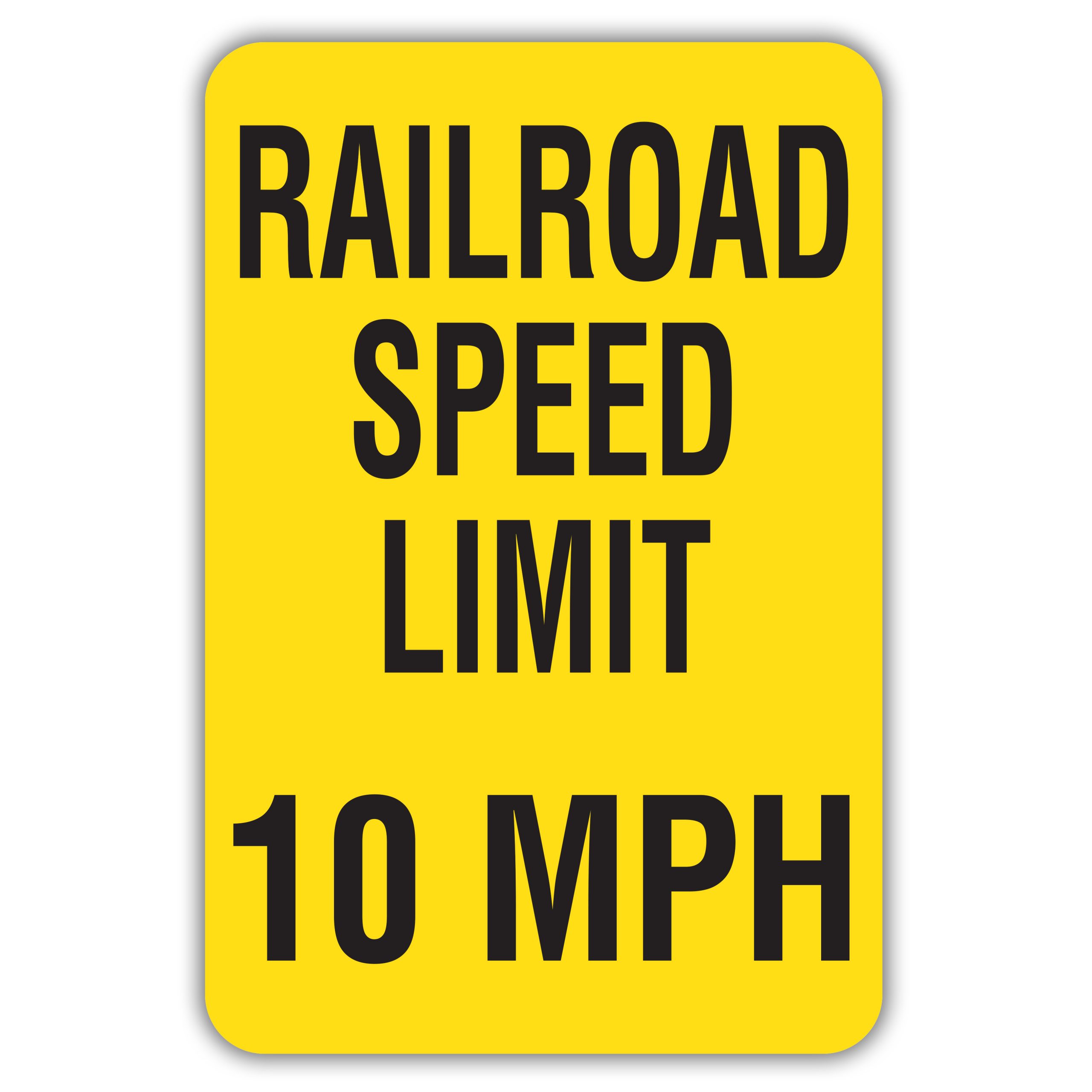 RAILROAD SPEED LIMIT 10 MPH - American Sign Company