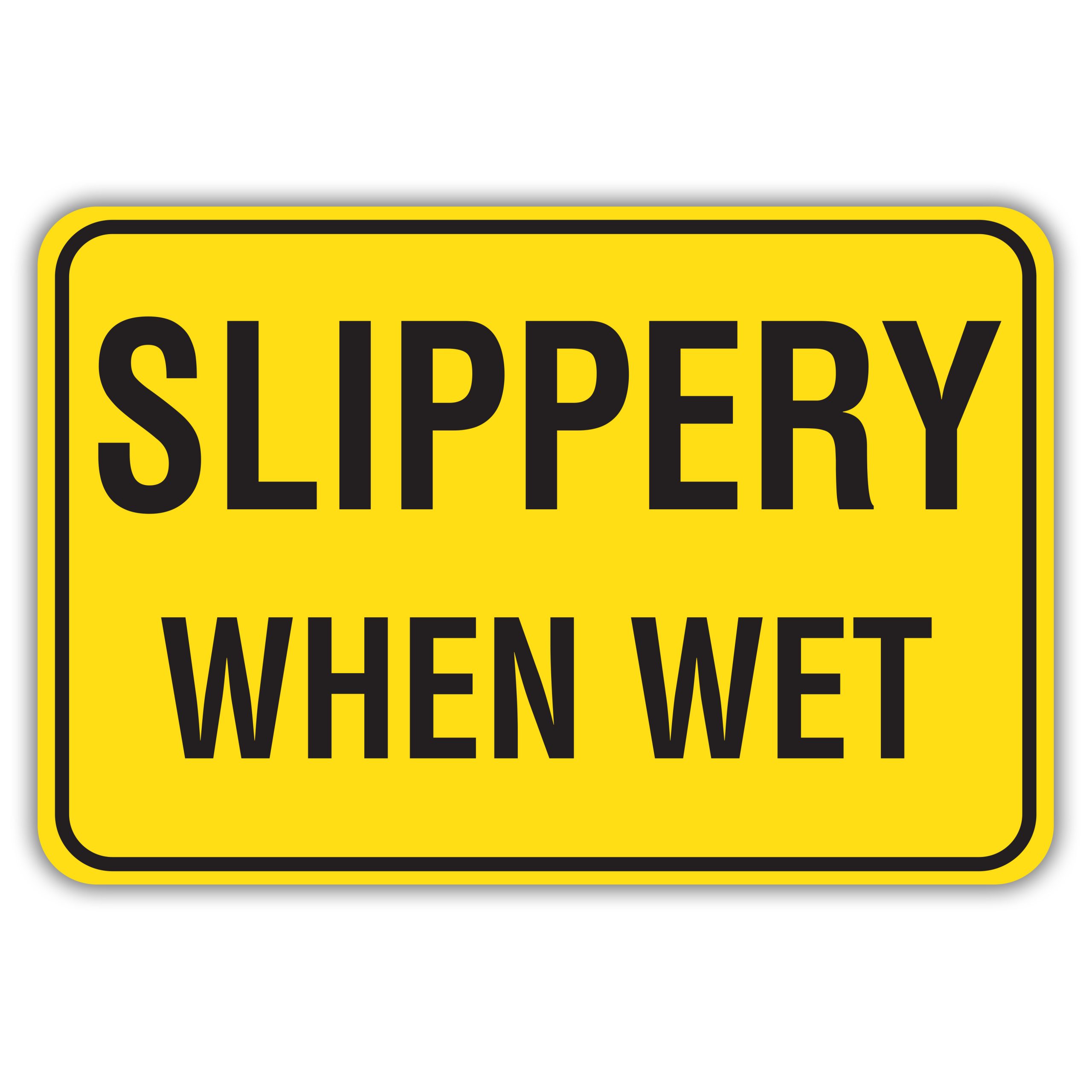 SLIPPERY WHEN WET - American Sign Company