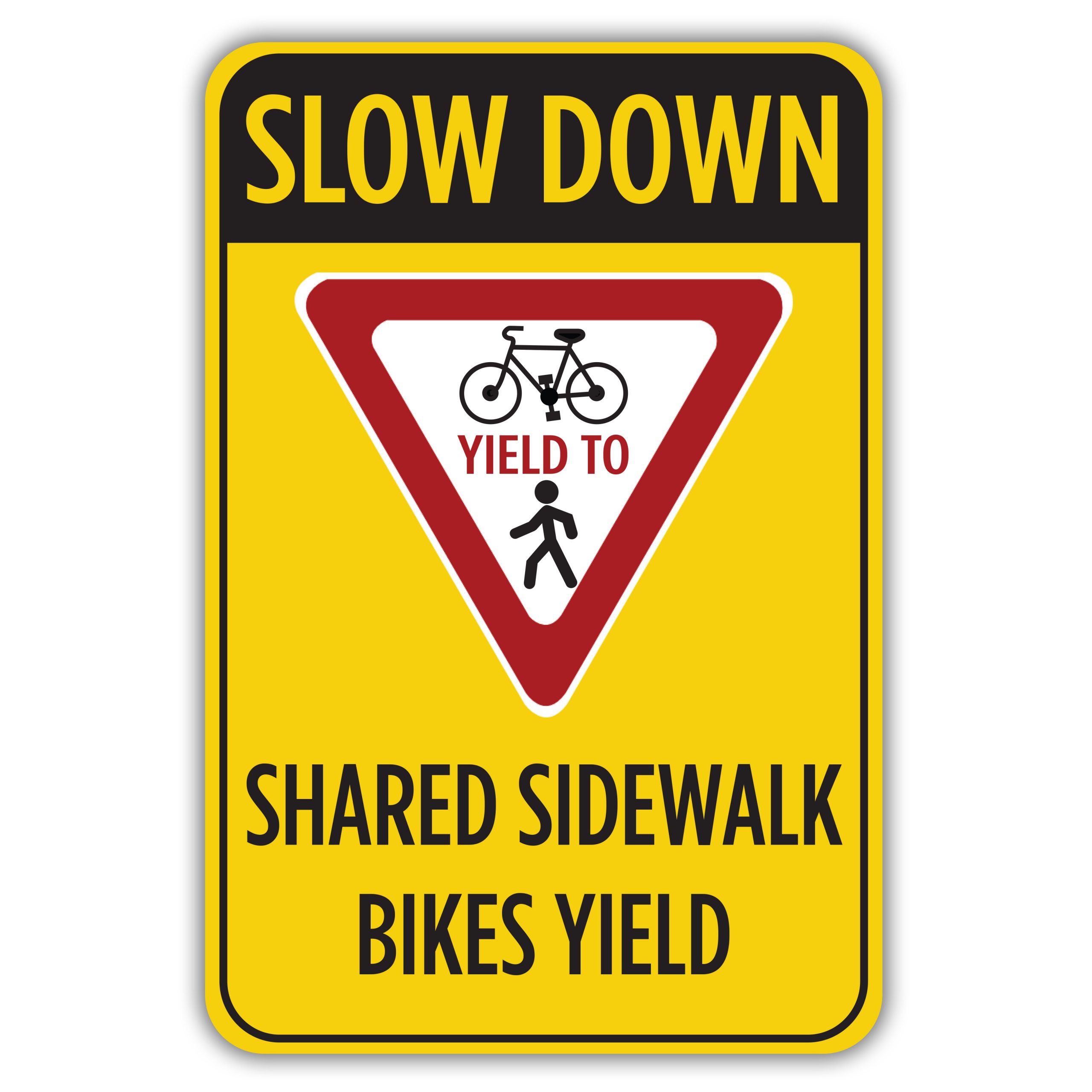 SLOW DOWN YIELD TO SHARED SIDEWALK - American Sign Company